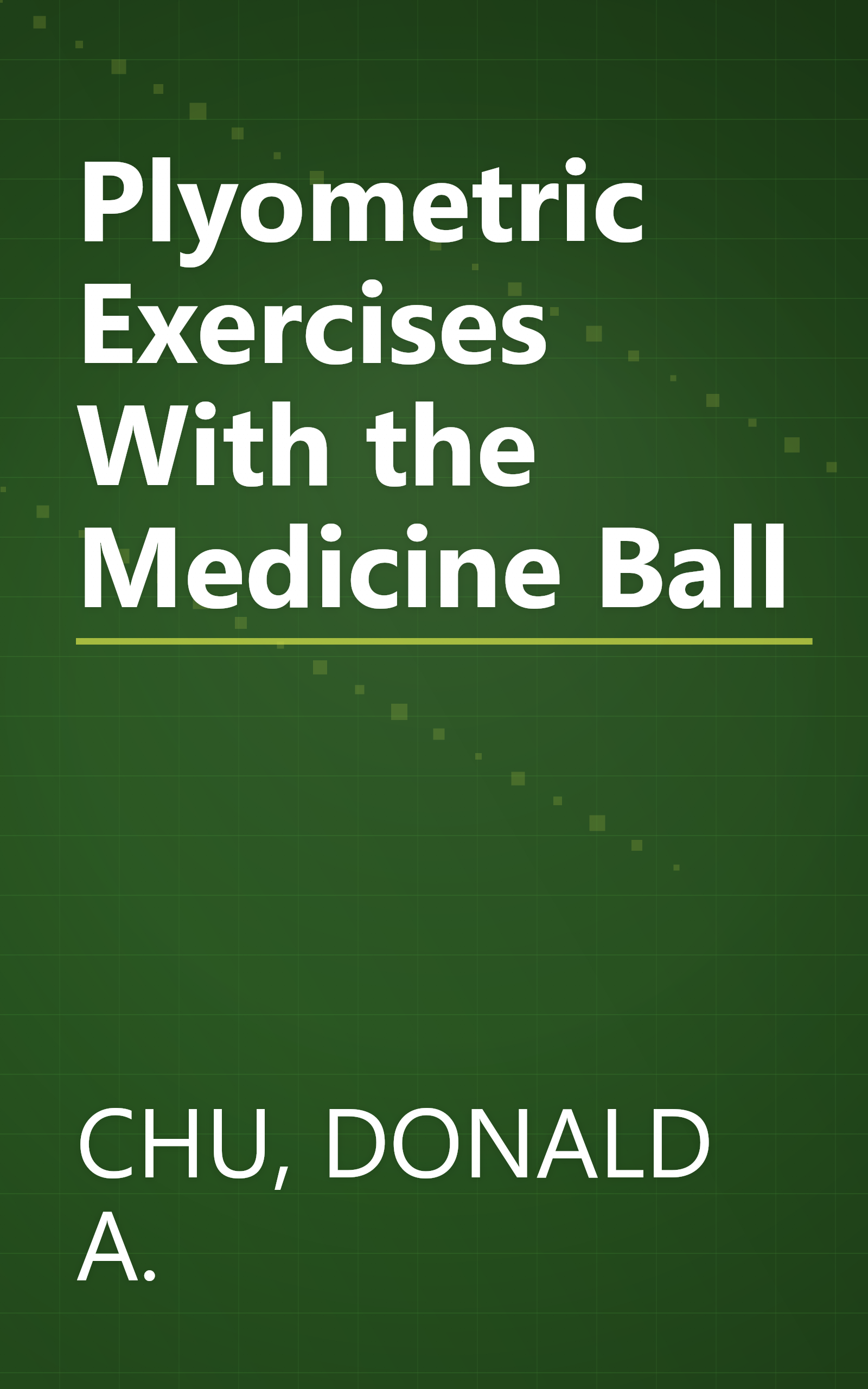 Plyometric Exercises With the Medicine Ball book cover