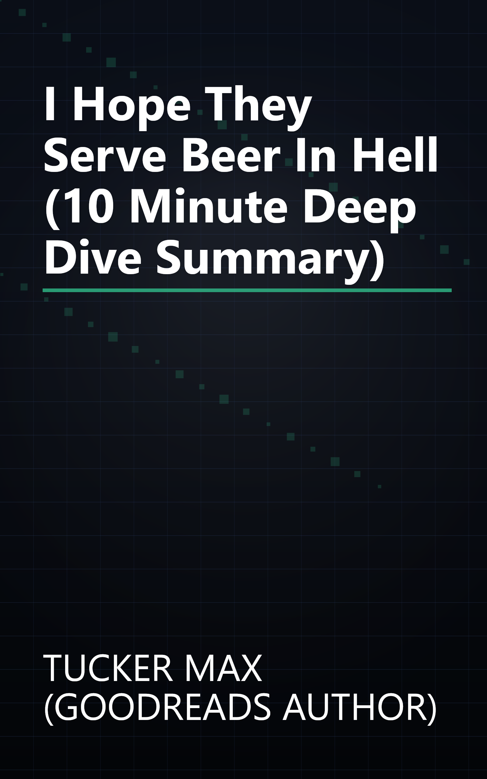 I Hope They Serve Beer In Hell (10 Minute   Deep Dive Summary) book cover