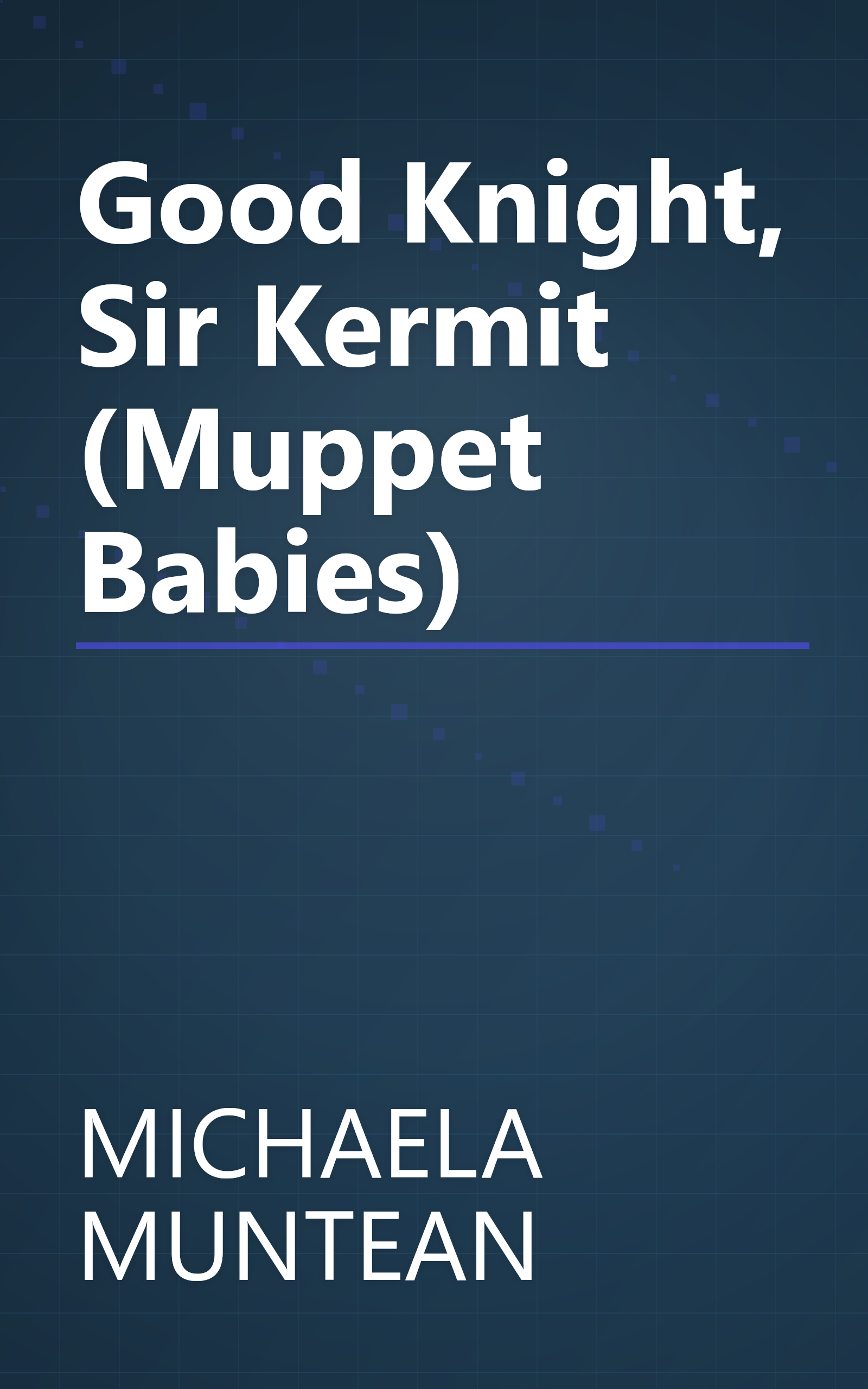 Good Knight, Sir Kermit (Muppet Babies) book cover