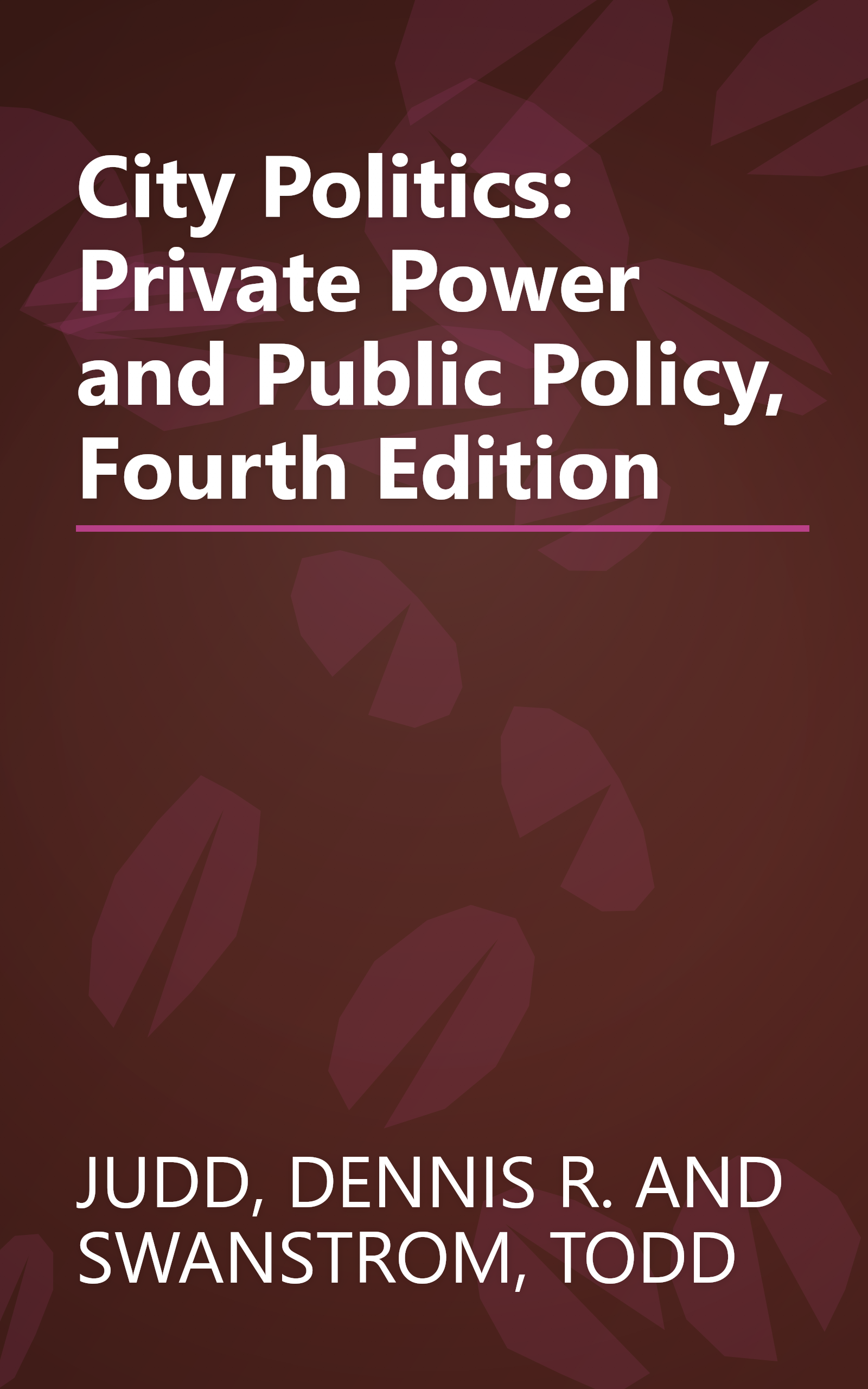 City Politics: Private Power and Public Policy, Fourth Edition book cover