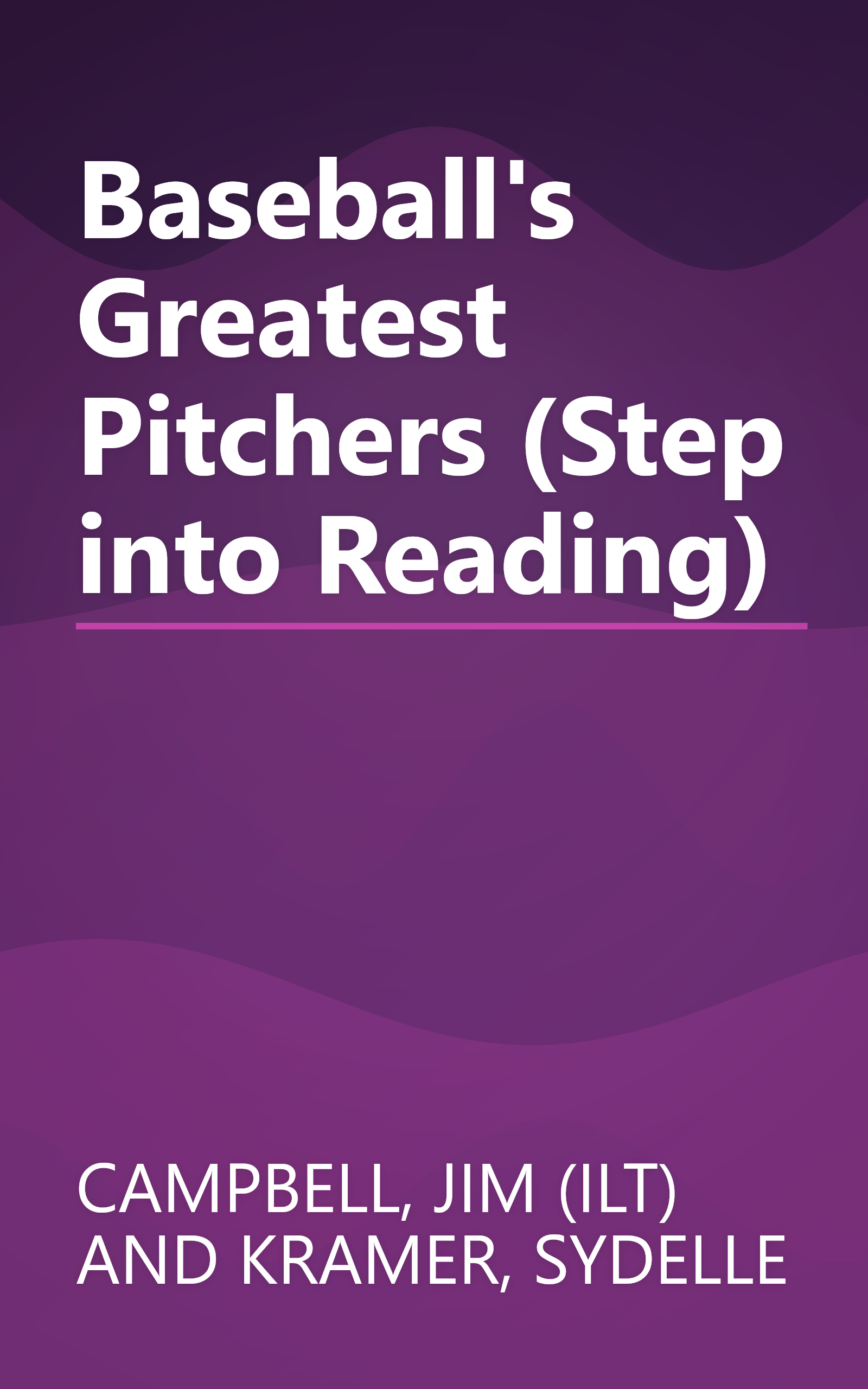 Baseball's Greatest Pitchers (Step into Reading) book cover
