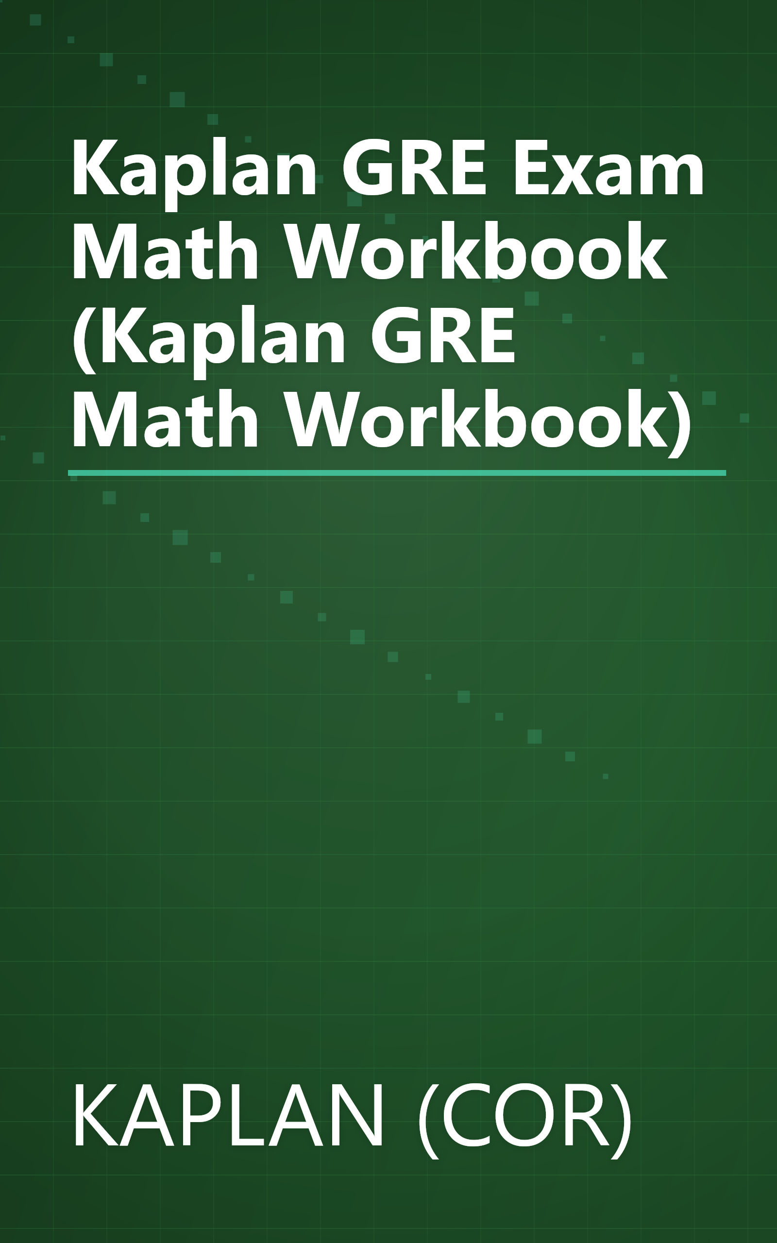 Kaplan GRE Exam Math Workbook (Kaplan GRE Math Workbook) book cover