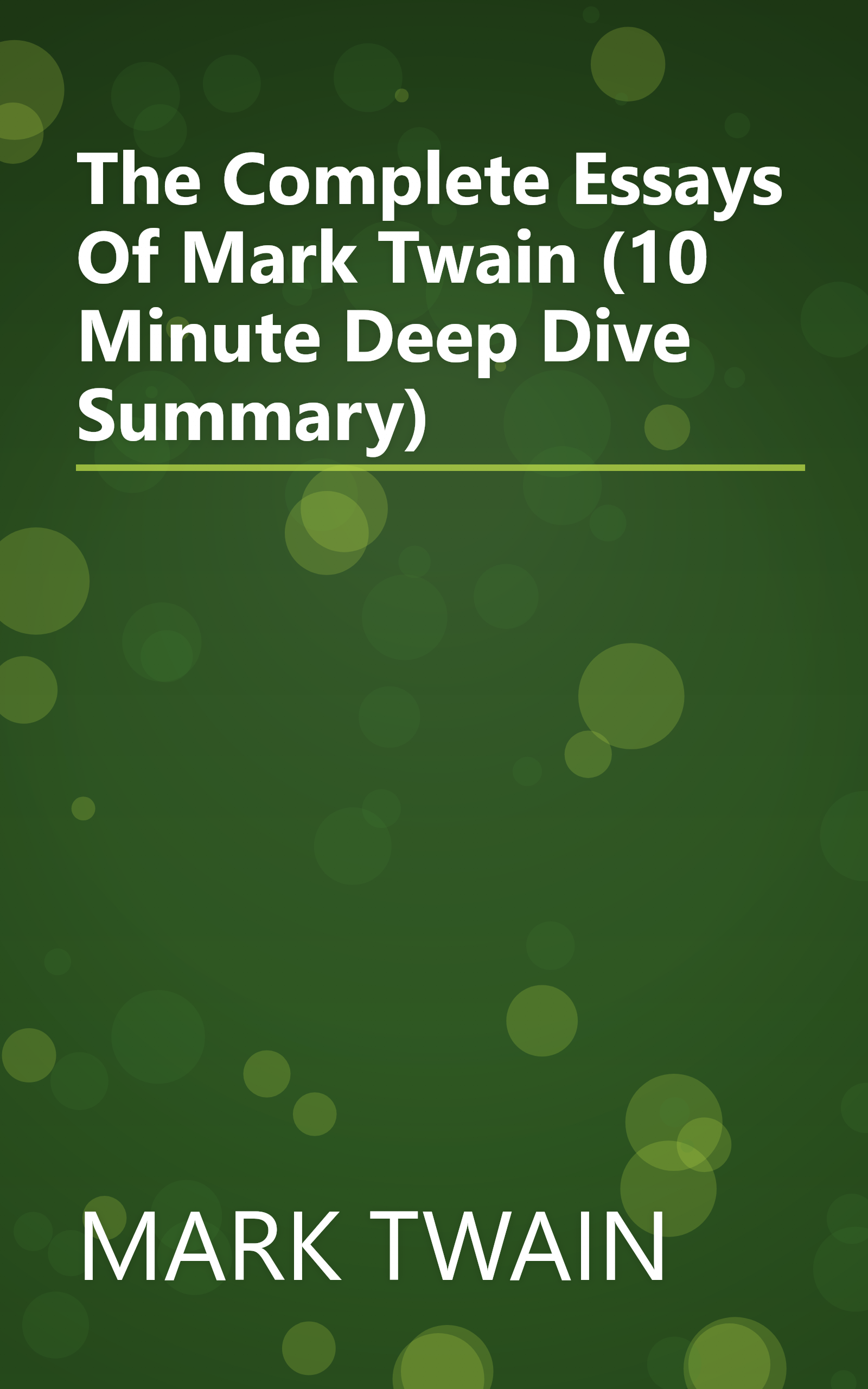 The Complete Essays Of Mark Twain (10 Minute   Deep Dive Summary) book cover