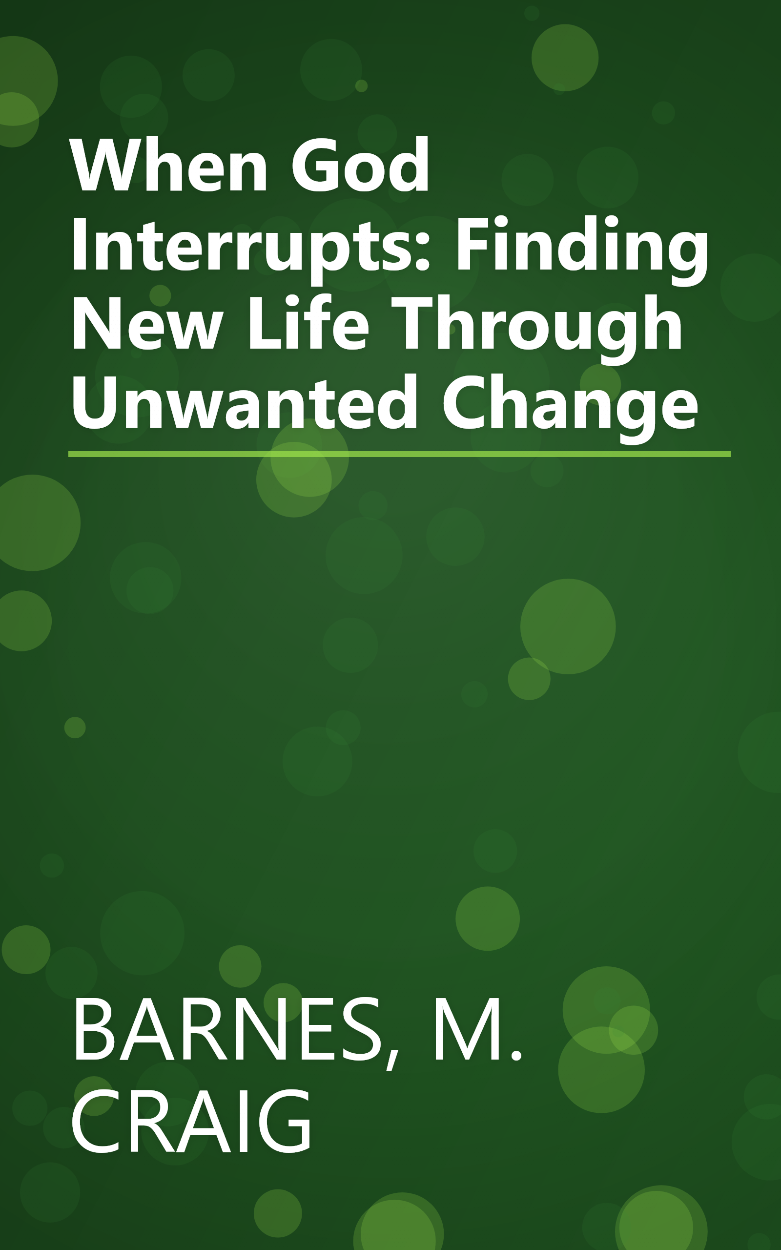 When God Interrupts: Finding New Life Through Unwanted Change book cover