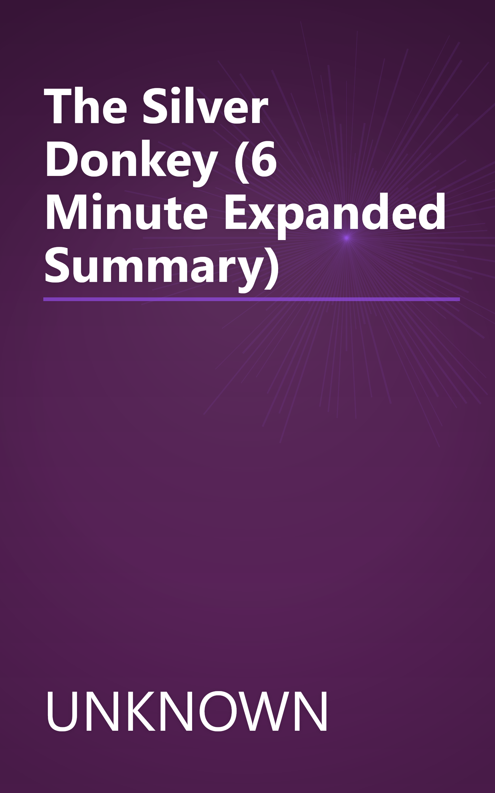 The Silver Donkey (6 Minute   Expanded Summary) book cover