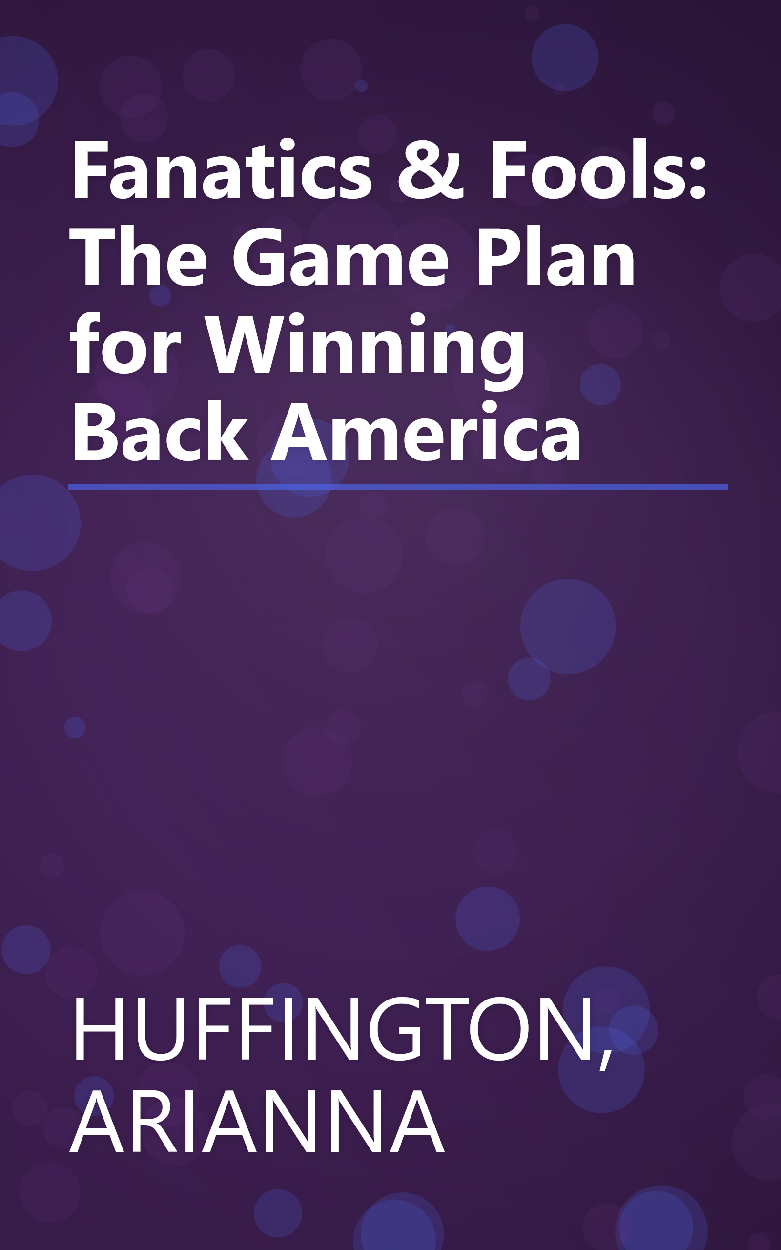Fanatics & Fools: The Game Plan for Winning Back America book cover