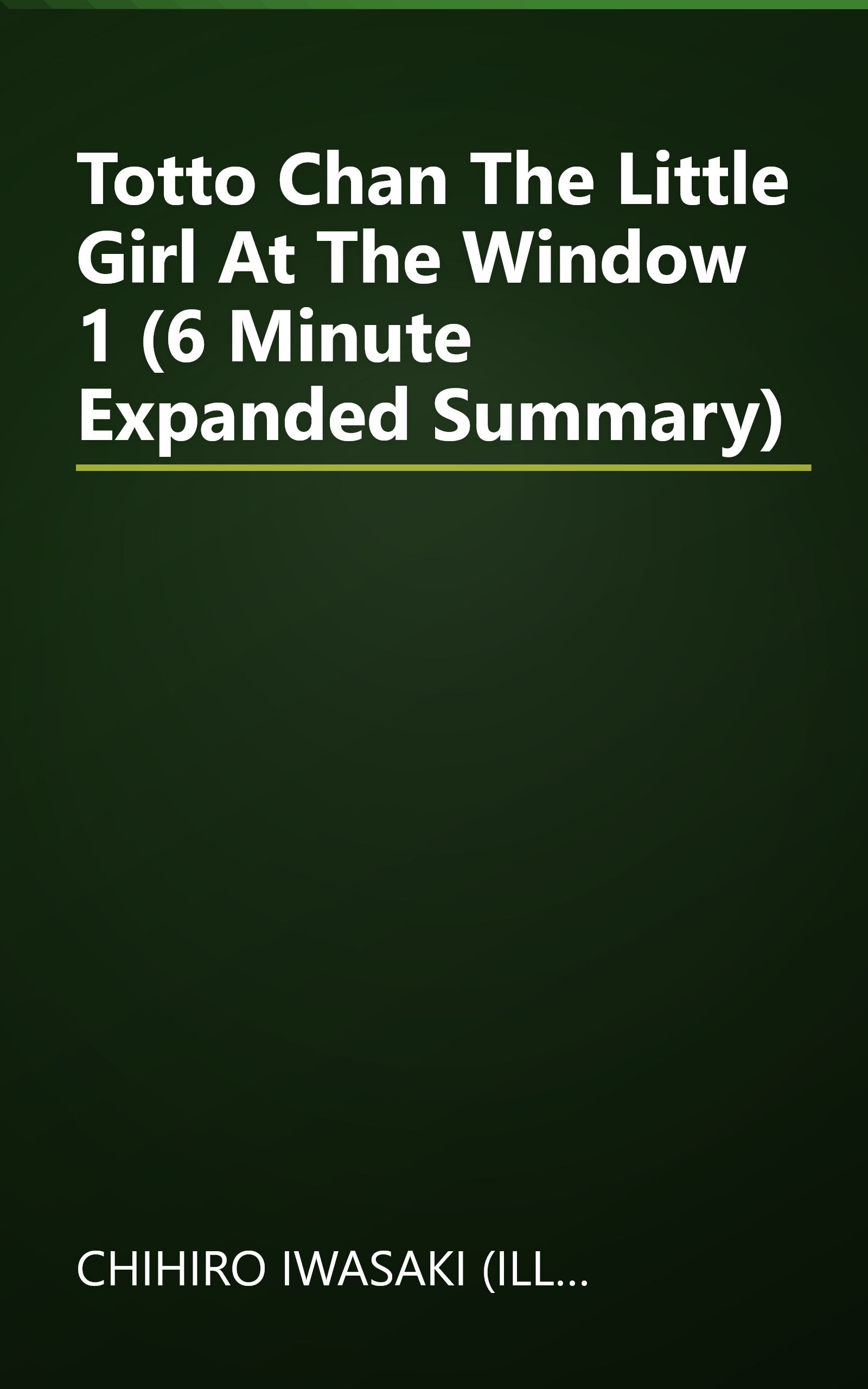 Totto Chan  The Little Girl At The Window 1 (6 Minute   Expanded Summary) book cover