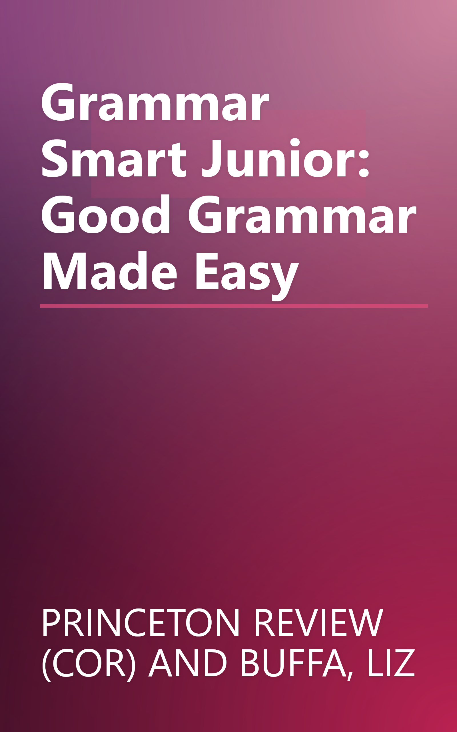 Grammar Smart Junior: Good Grammar Made Easy book cover