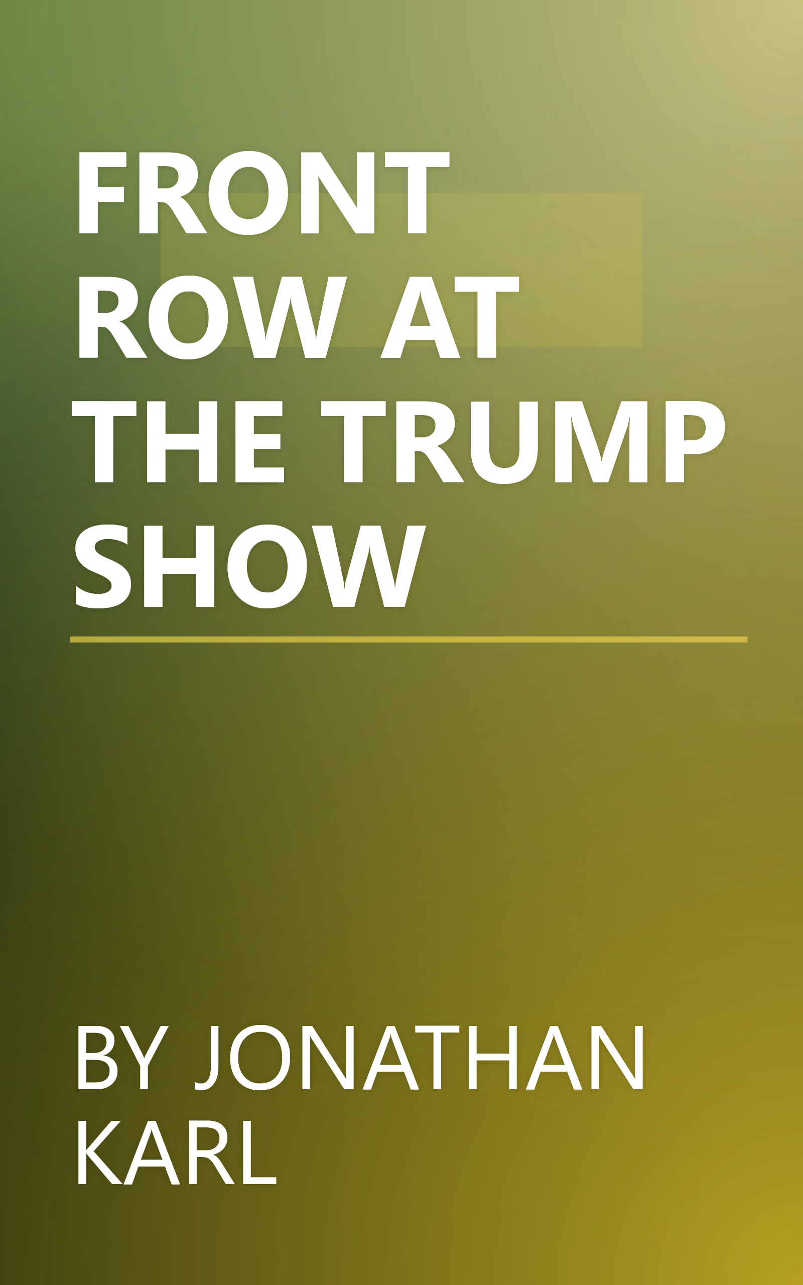 FRONT ROW AT THE TRUMP SHOW book cover
