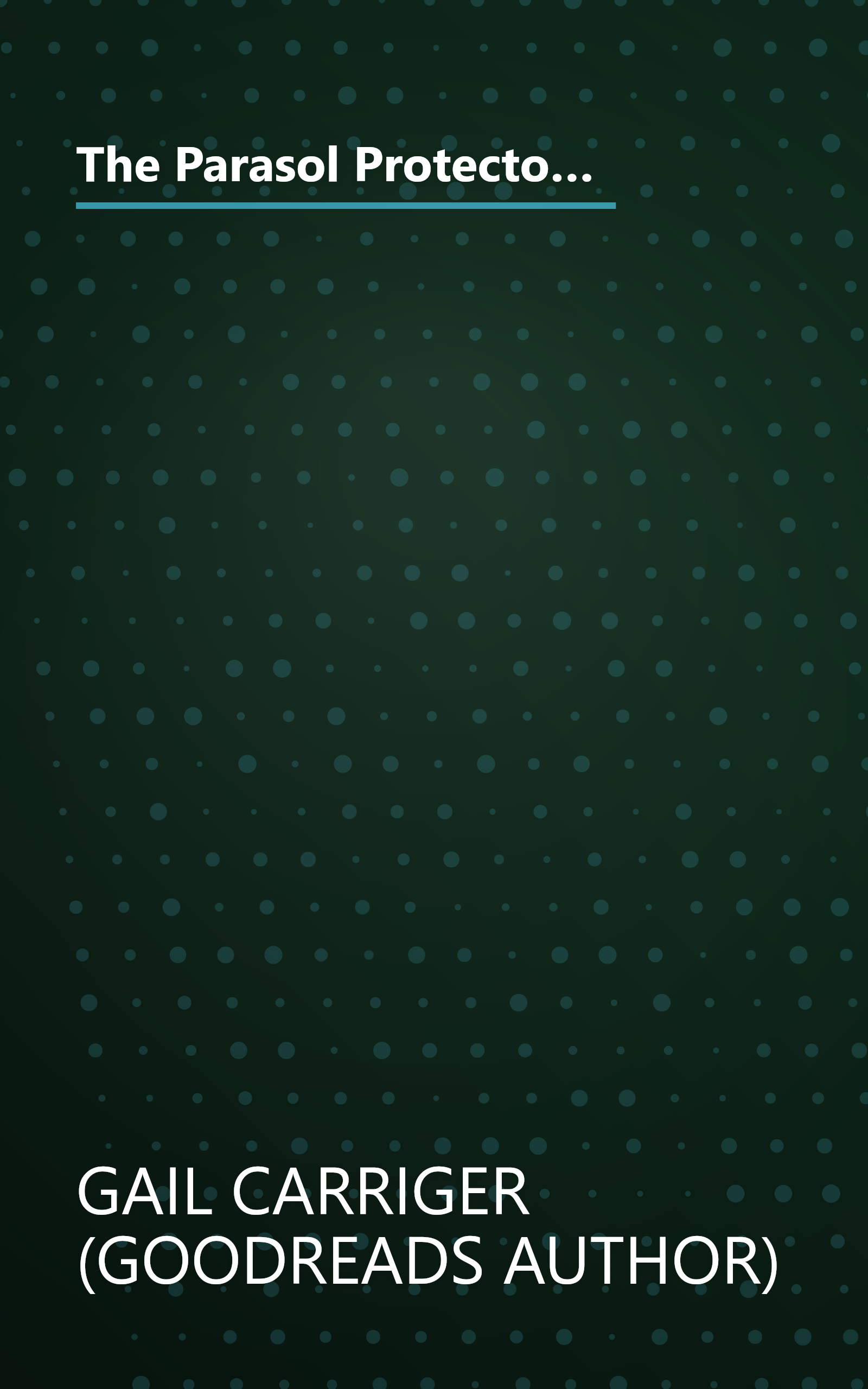 The Parasol Protectorate Boxed Set  Soulless  Changeless  Blameless  Heartless And Timeless (10 Minute   Deep Dive Summary) book cover