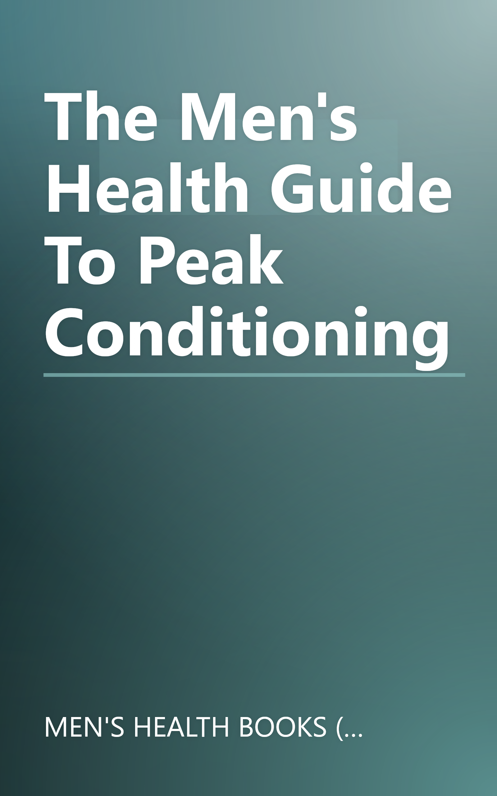 The Men's Health Guide To Peak Conditioning book cover