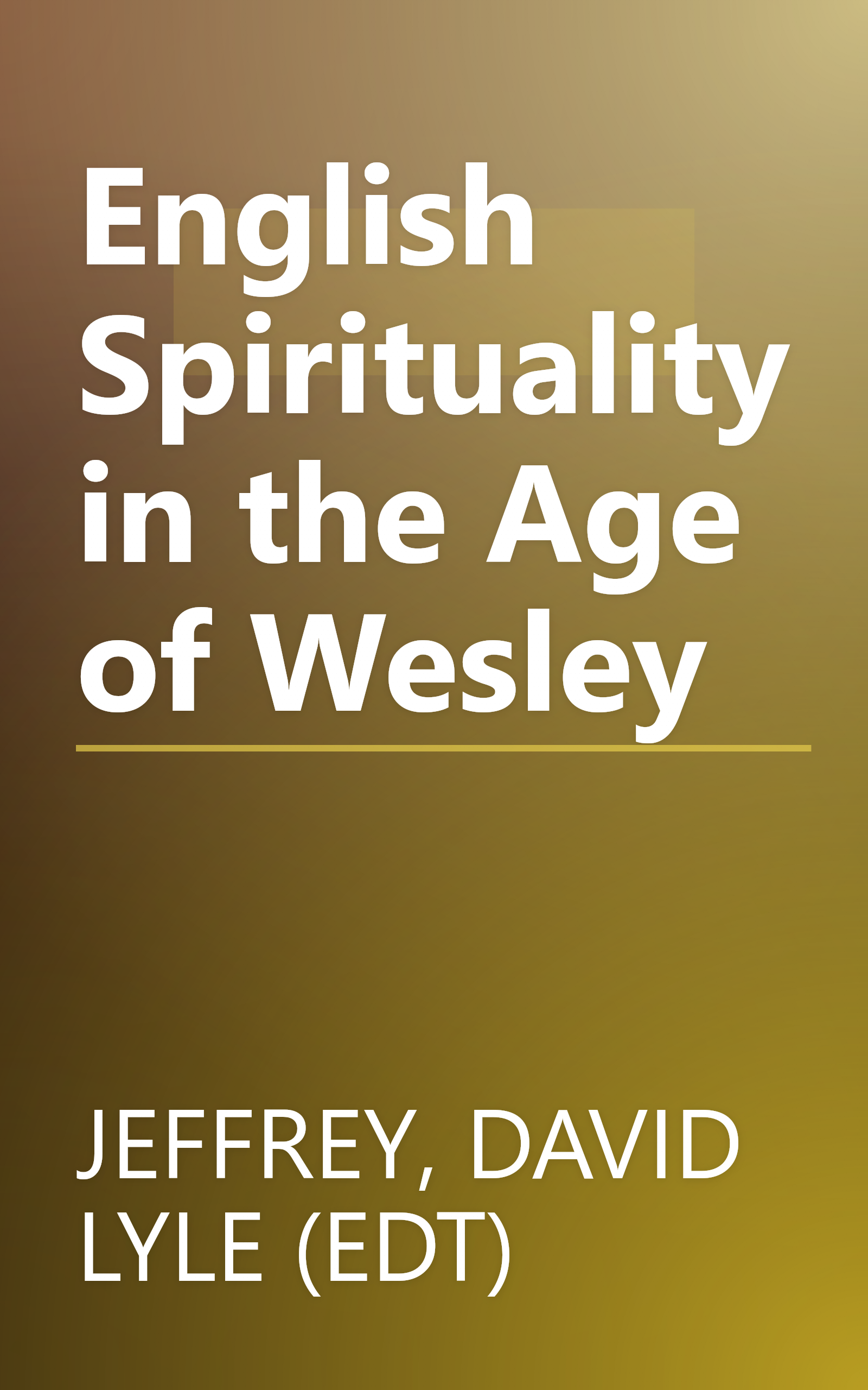 English Spirituality in the Age of Wesley book cover