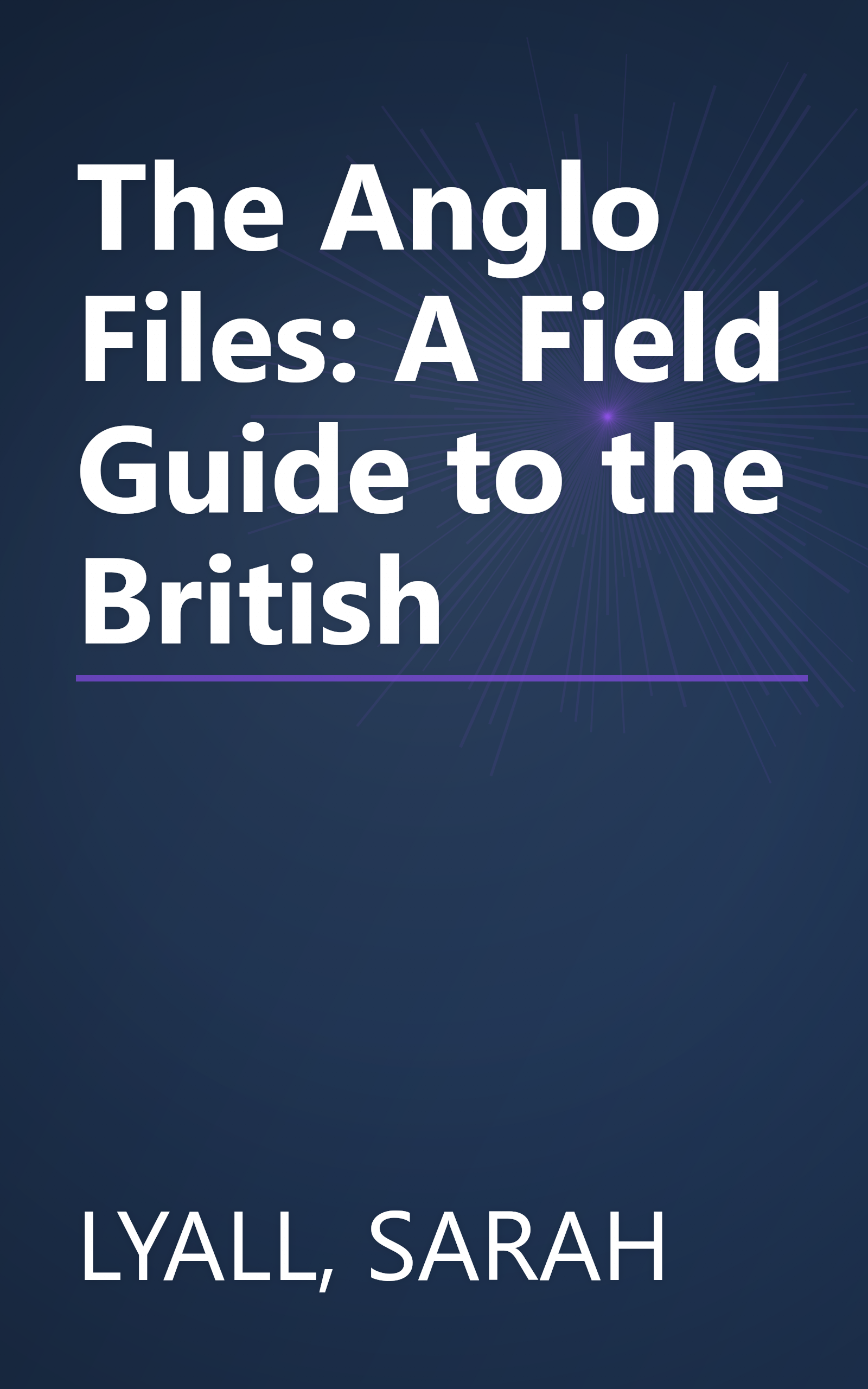 The Anglo Files: A Field Guide to the British book cover