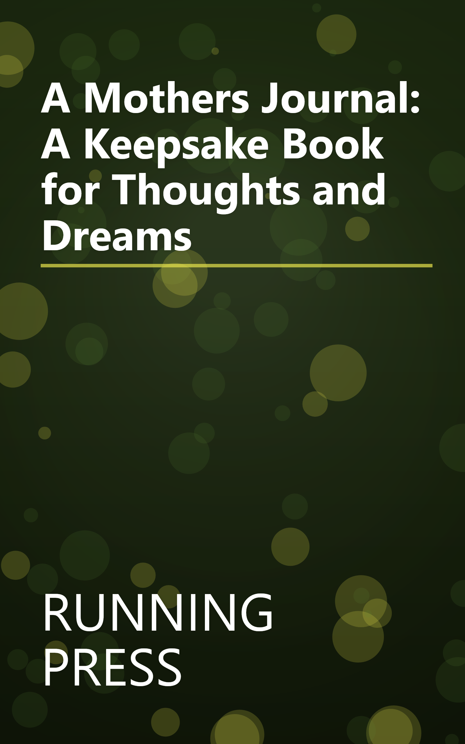 A Mothers Journal: A Keepsake Book for Thoughts and Dreams book cover