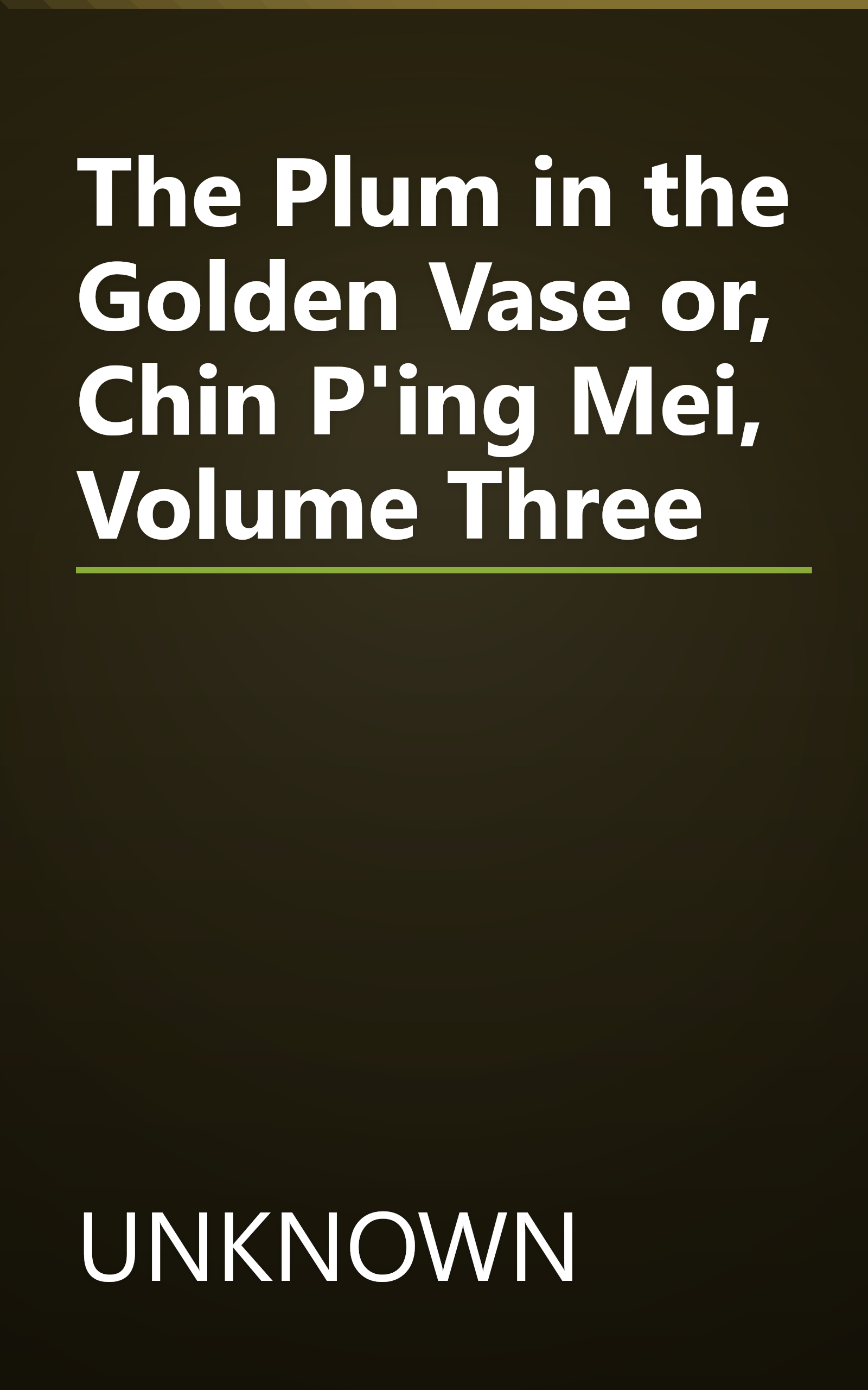 The Plum in the Golden Vase or, Chin P'ing Mei, Volume Three book cover