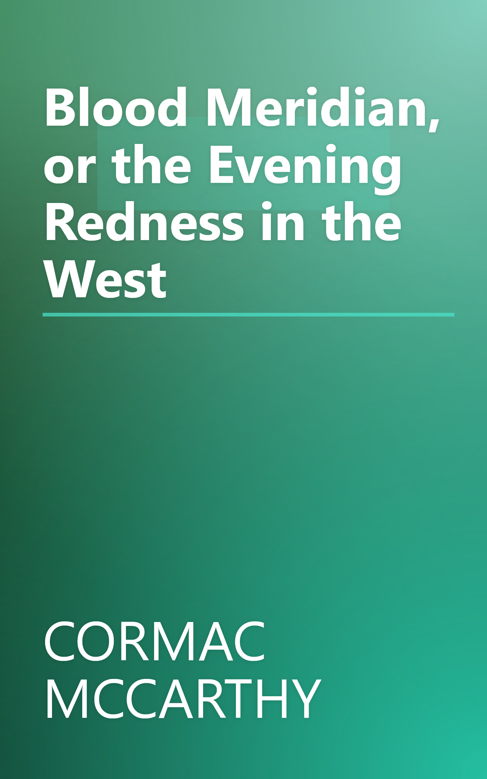 Blood Meridian, or the Evening Redness in the West book cover
