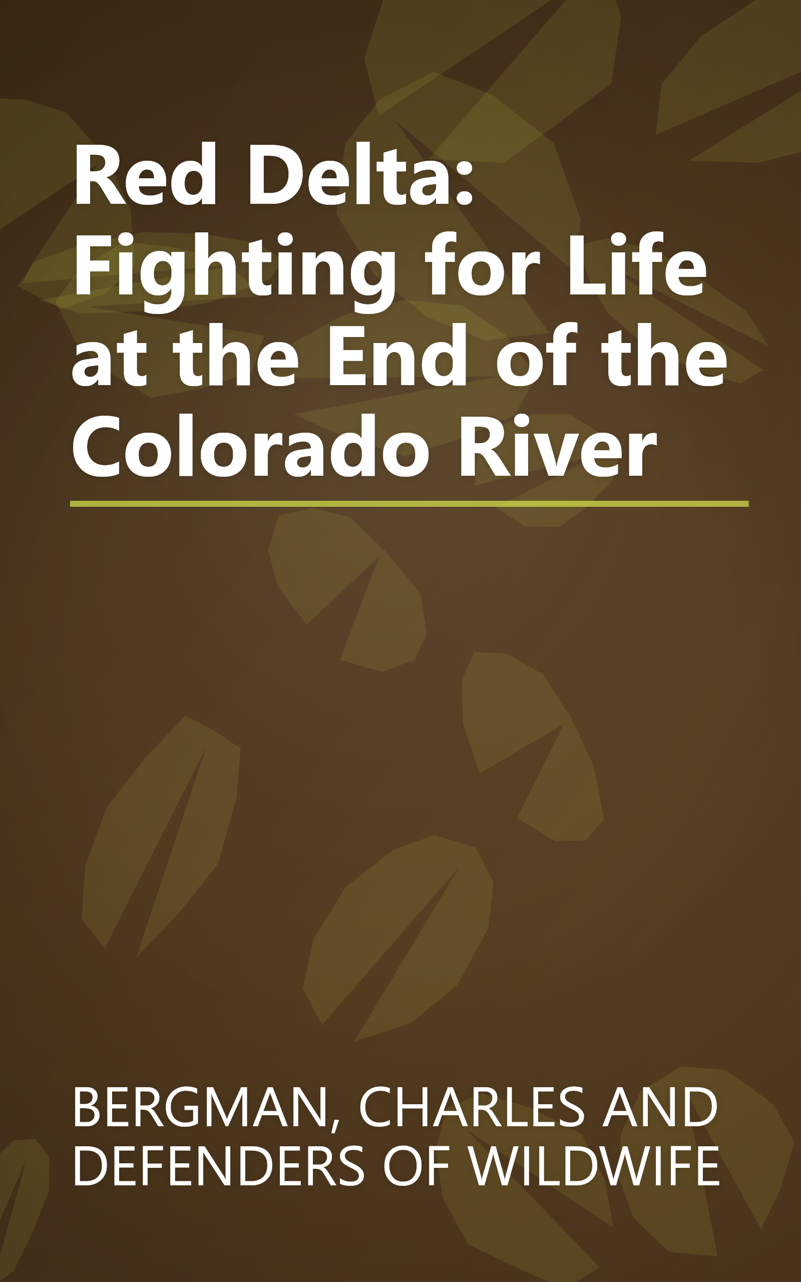 Red Delta: Fighting for Life at the End of the Colorado River book cover