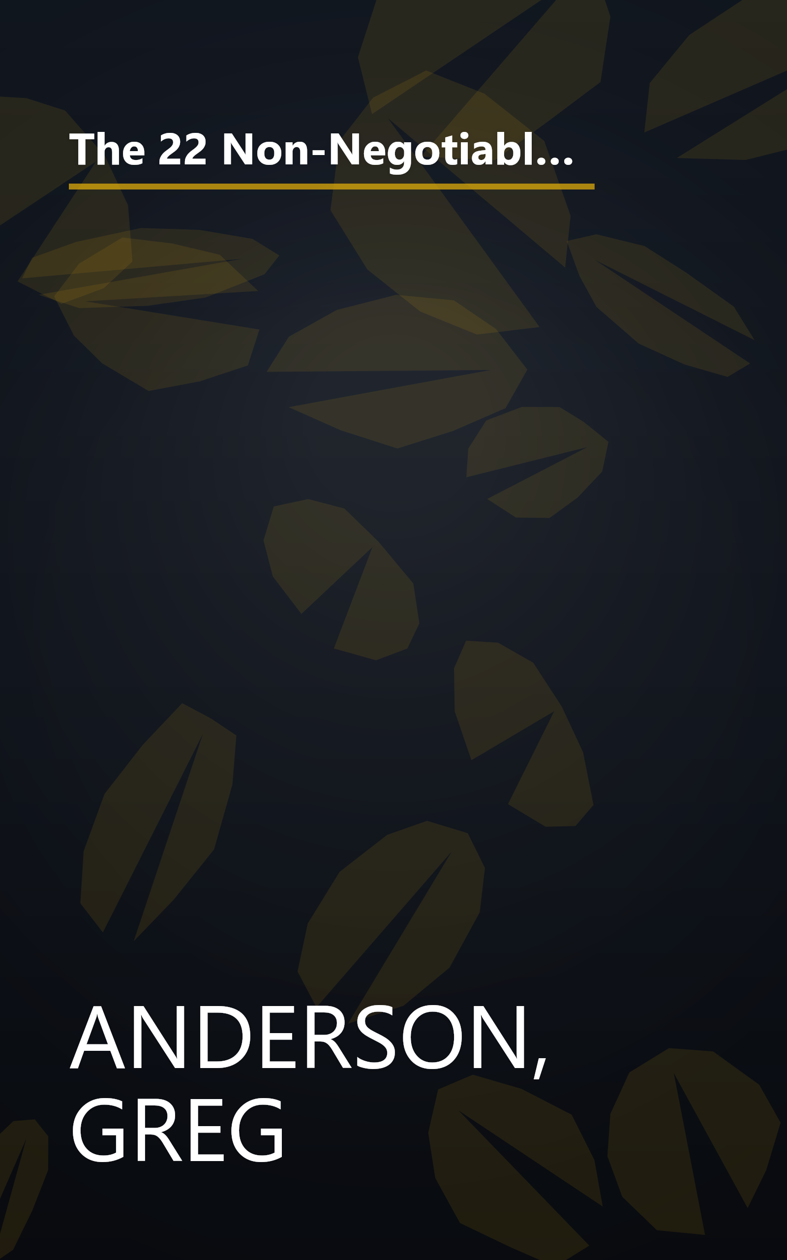 The 22 Non-Negotiable Laws of Wellness: Take Your Health into Your Own Hands to Feel, Think, and Live Better Than You Ev book cover