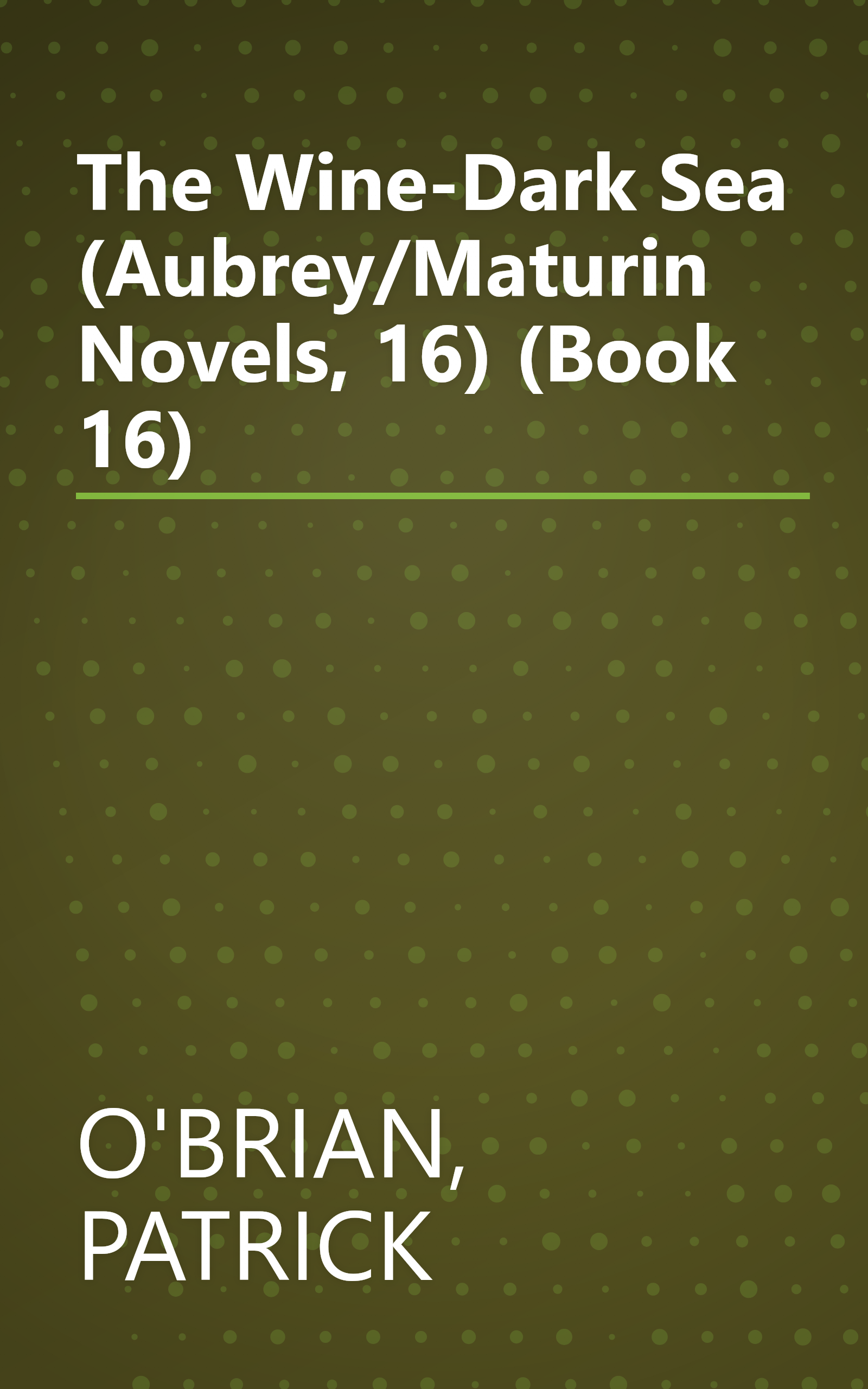 The Wine-Dark Sea (Aubrey/Maturin Novels, 16) (Book 16) book cover