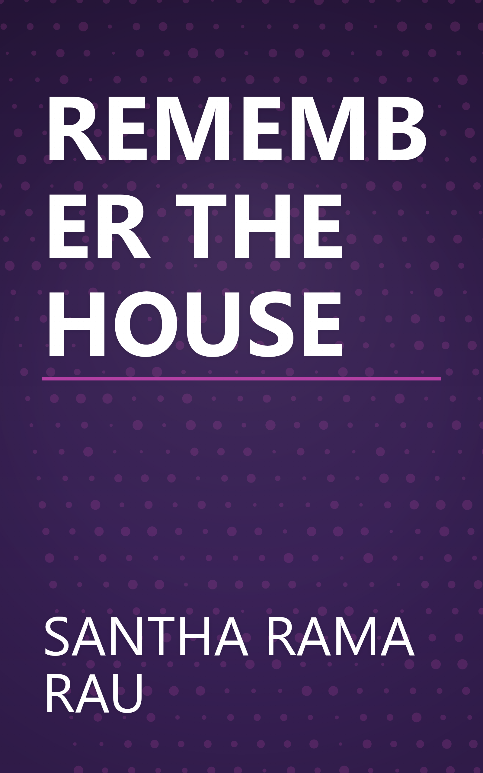 REMEMBER THE HOUSE book cover