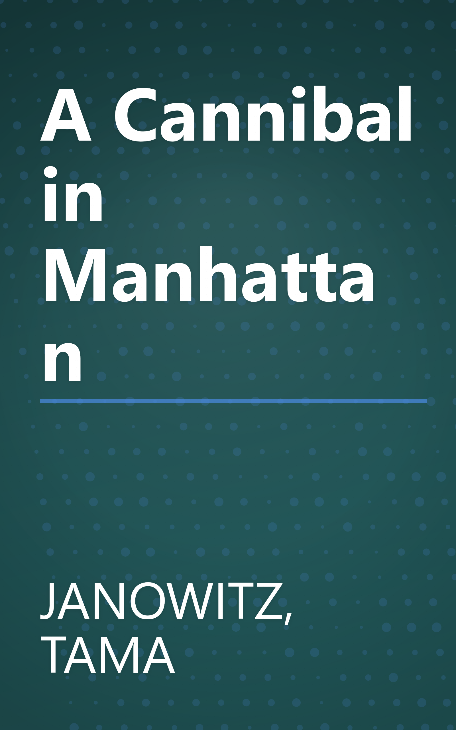 A Cannibal in Manhattan book cover