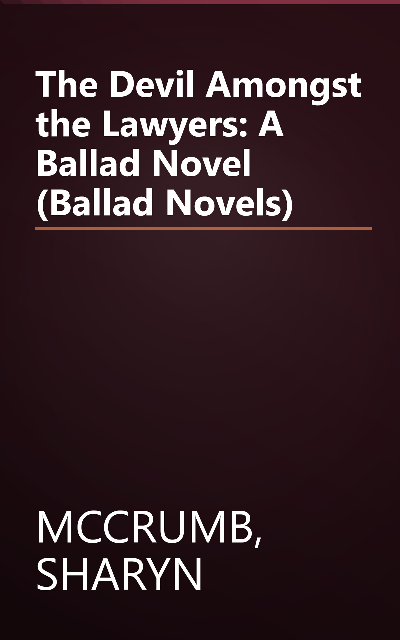 The Devil Amongst the Lawyers: A Ballad Novel (Ballad Novels) book cover
