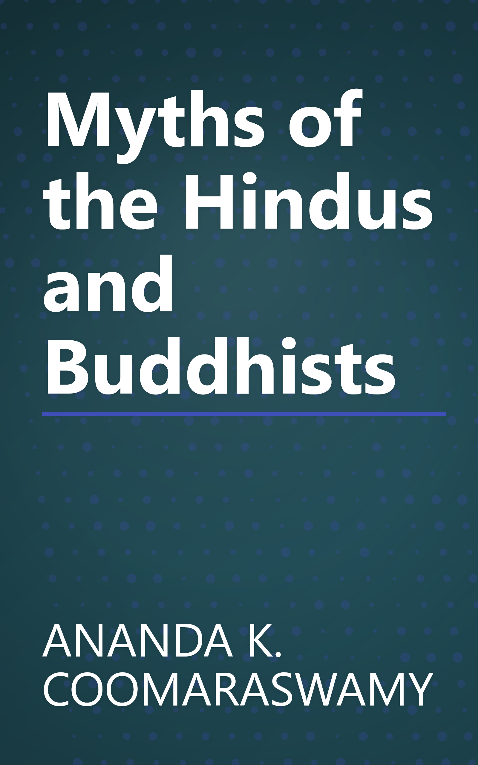 Myths of the Hindus and Buddhists book cover