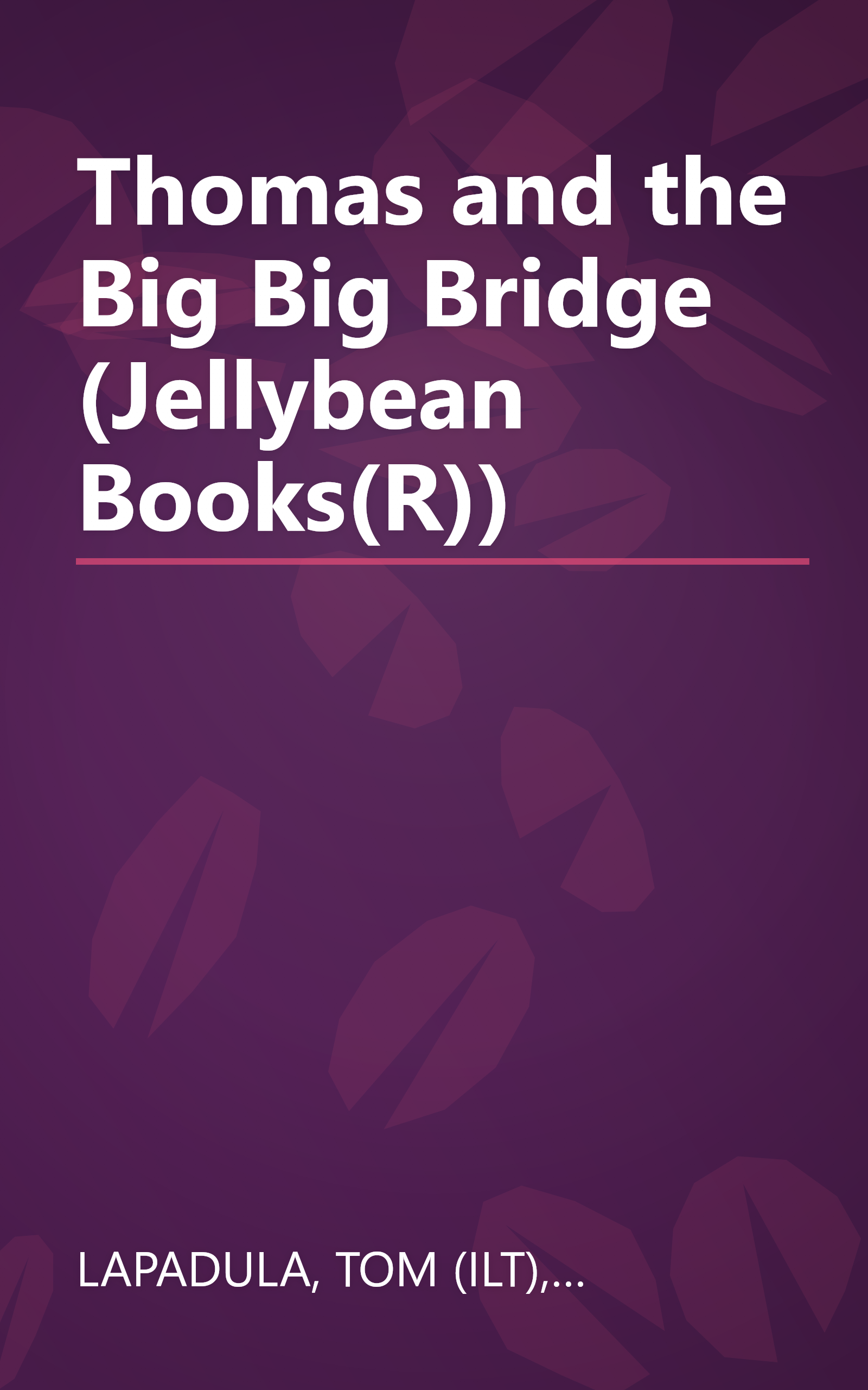 Thomas and the Big Big Bridge (Jellybean Books(R)) book cover