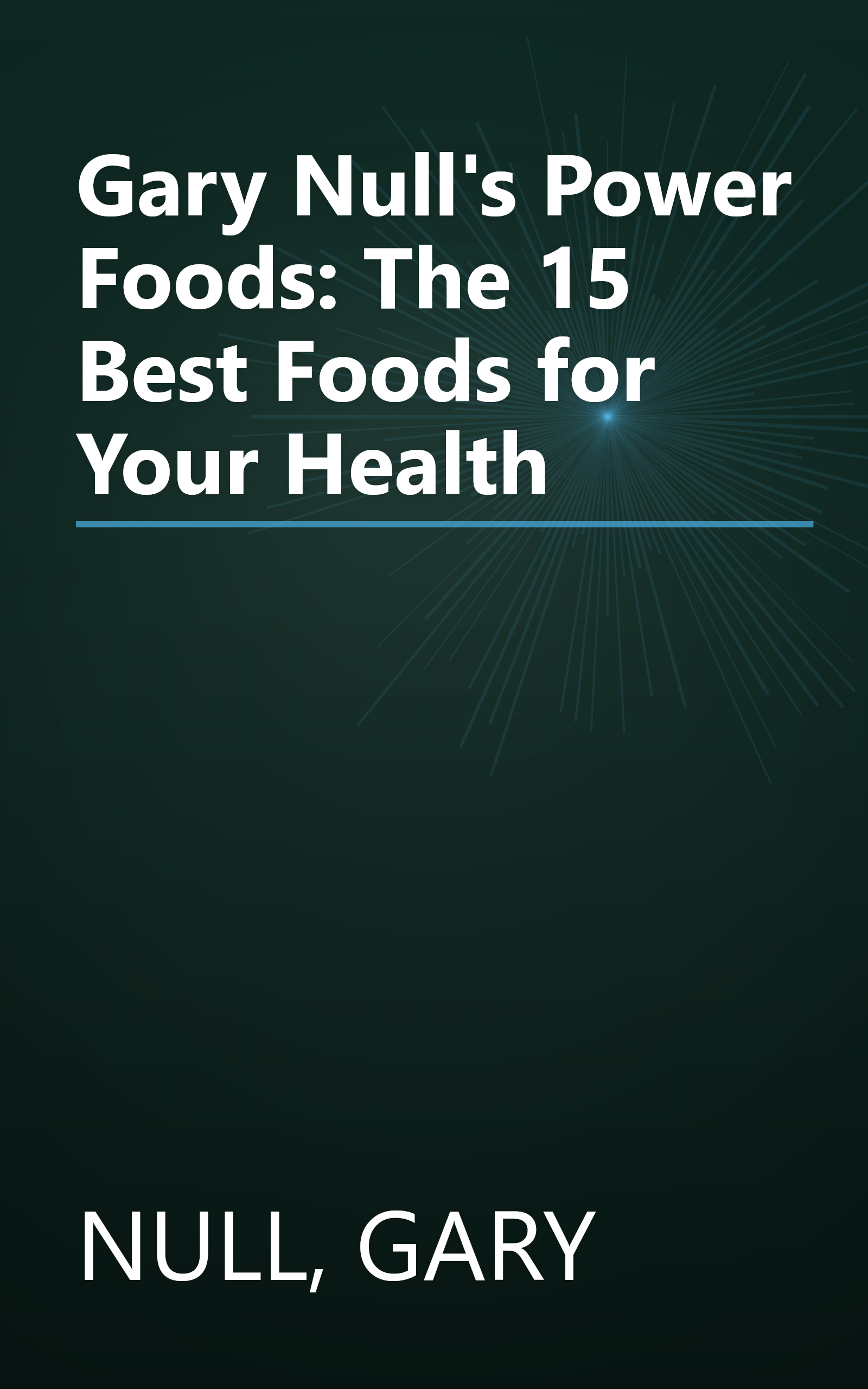 Gary Null's Power Foods: The 15 Best Foods for Your Health book cover