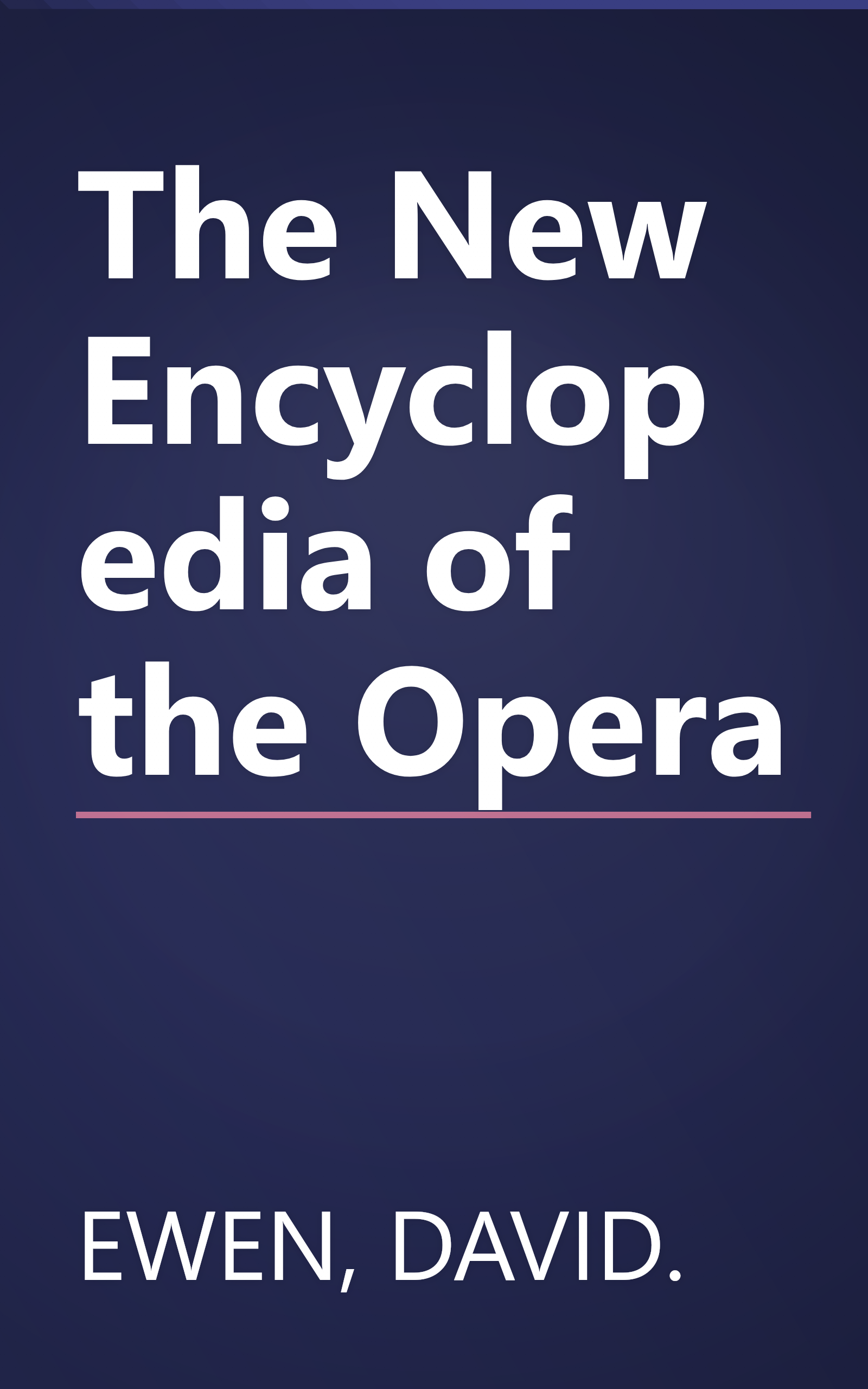 The New Encyclopedia of the Opera book cover