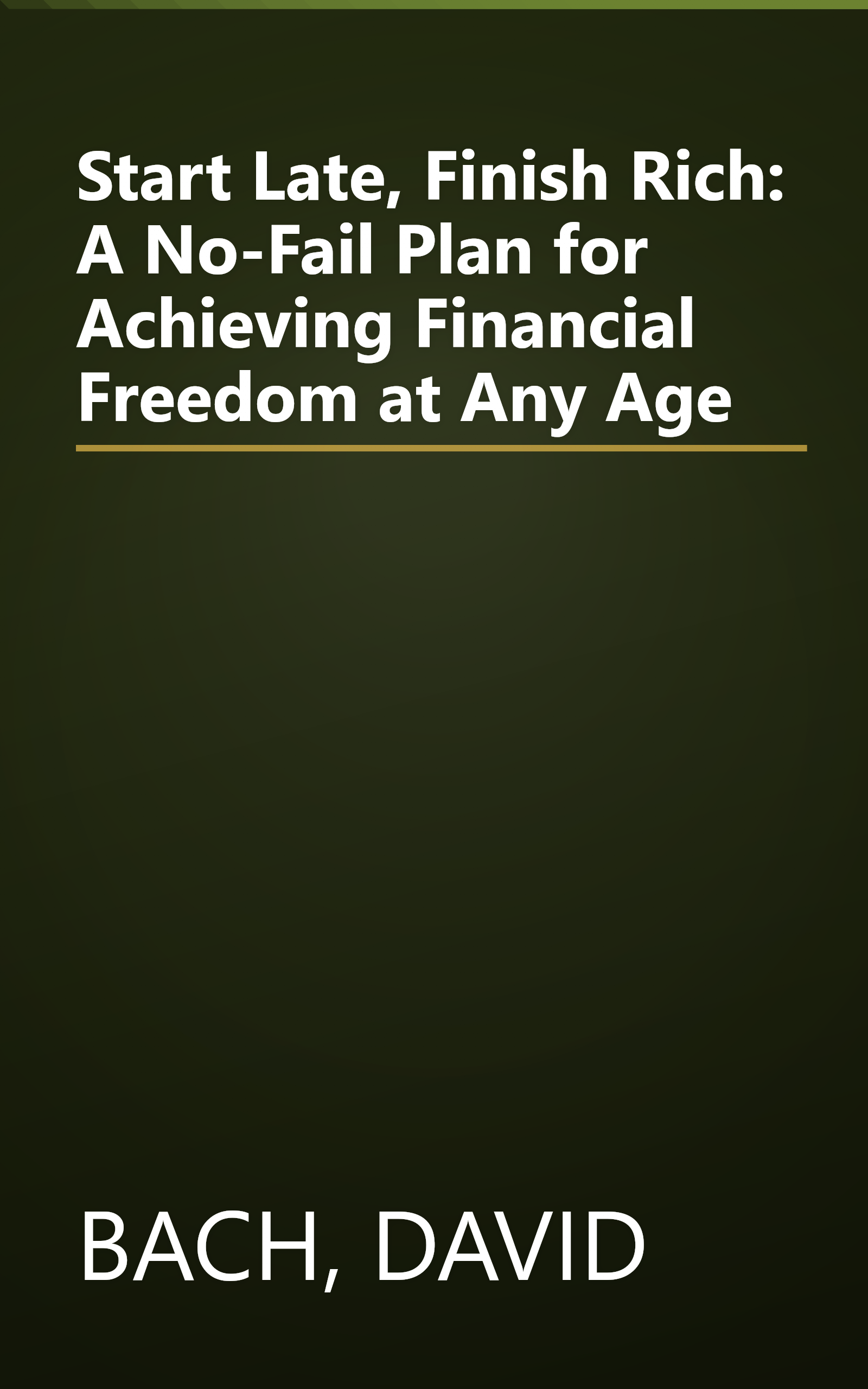 Start Late, Finish Rich: A No-Fail Plan for Achieving Financial Freedom at Any Age book cover