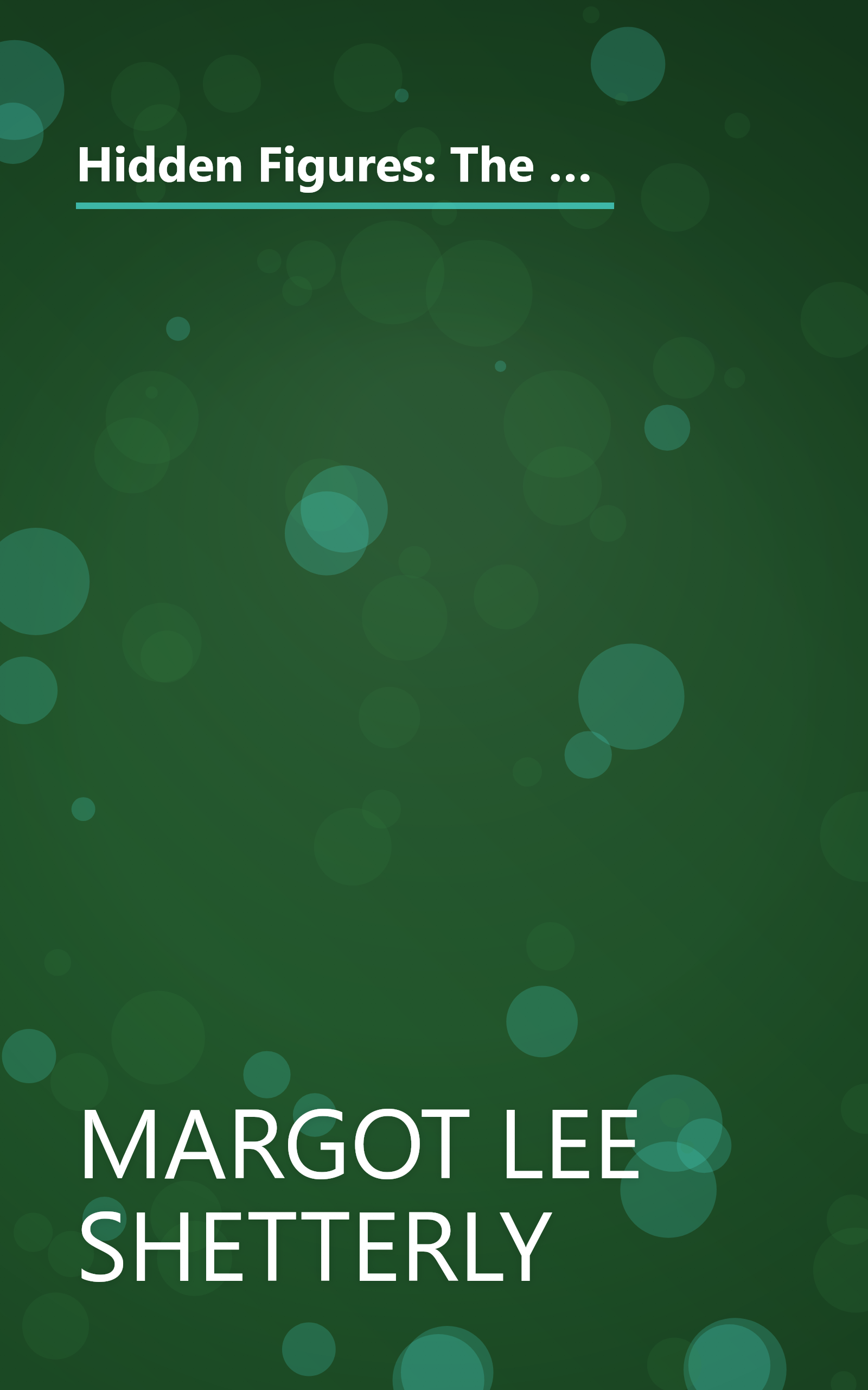 Hidden Figures: The American Dream And The Untold Story Of The Black Women Mathematicians Who Helped Win The Space Race book cover