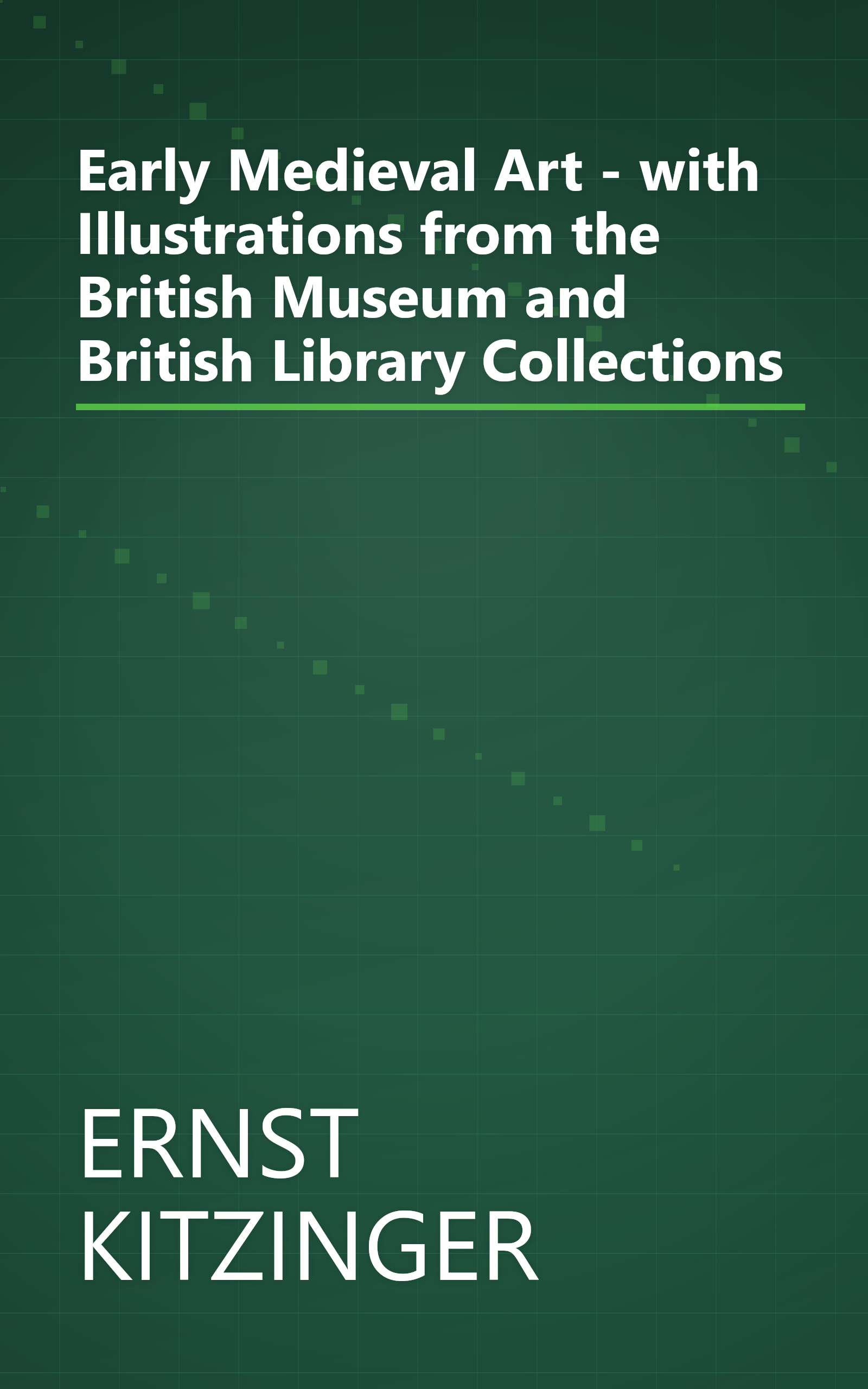 Early Medieval Art - with Illustrations from the British Museum and British Library Collections book cover