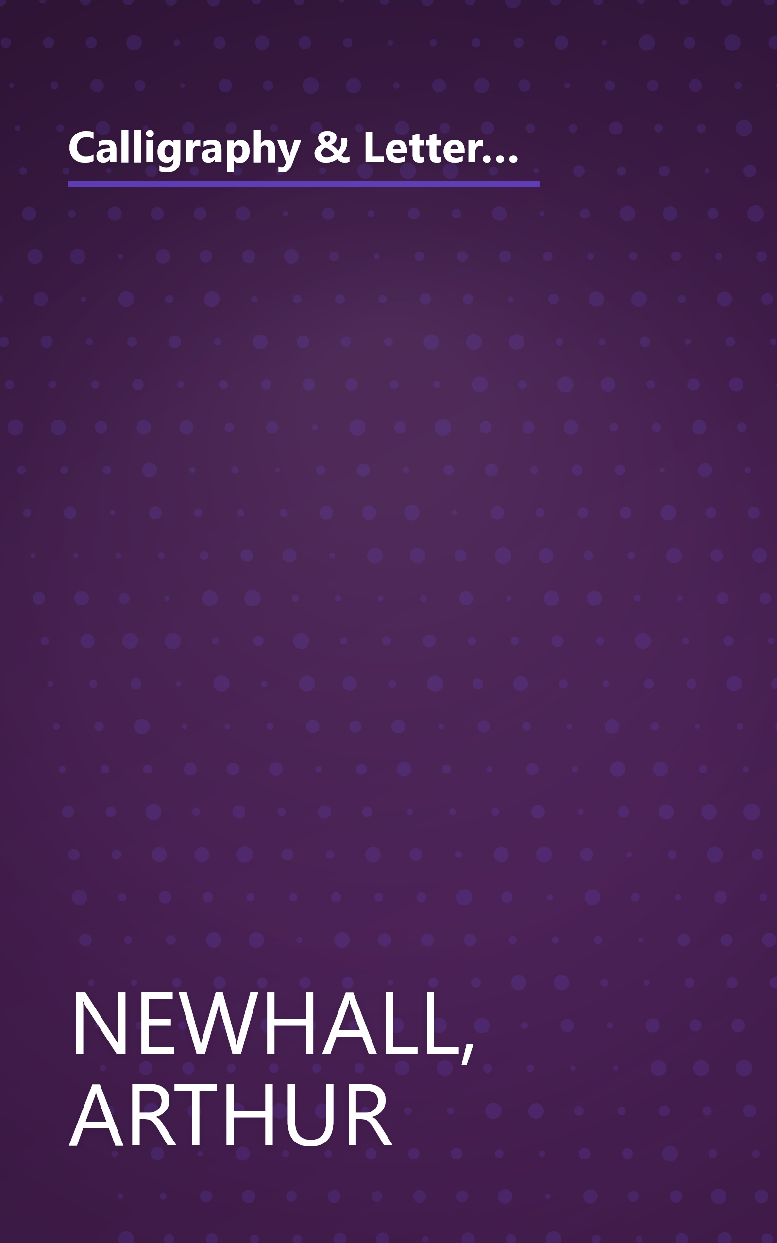 Calligraphy & Letter Design: Learn the basics of creating elegant letter forms and discover of variety of styles and samples (Artist's Library) book cover