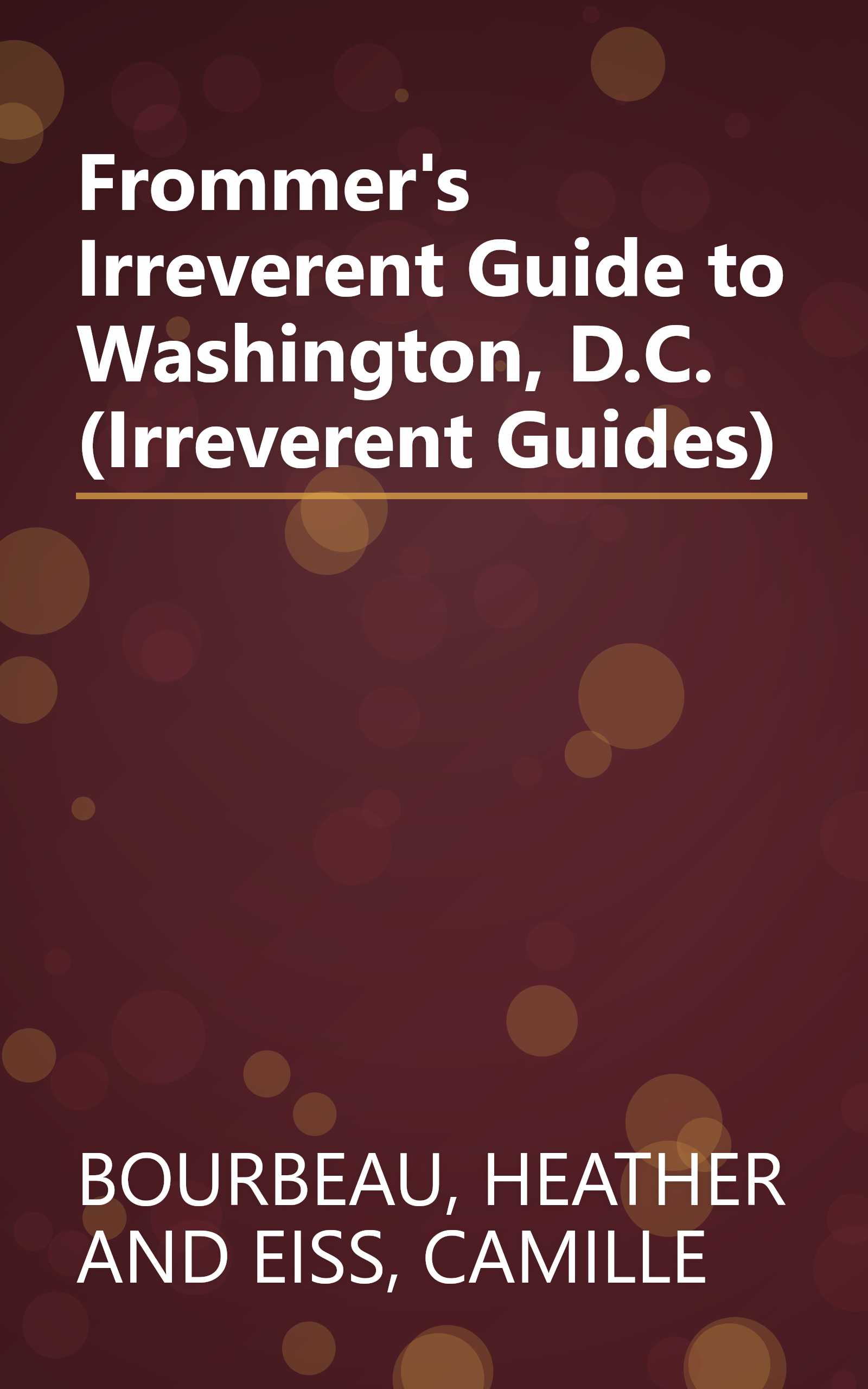 Frommer's Irreverent Guide to Washington, D.C. (Irreverent Guides) book cover