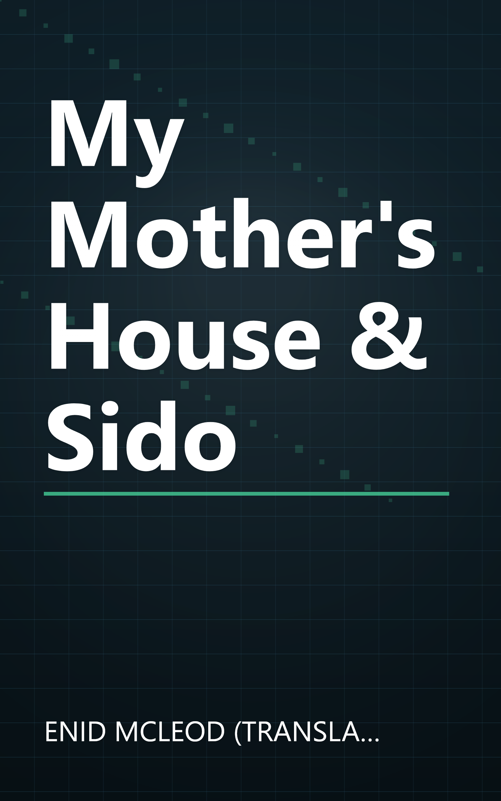 My Mother's House & Sido book cover