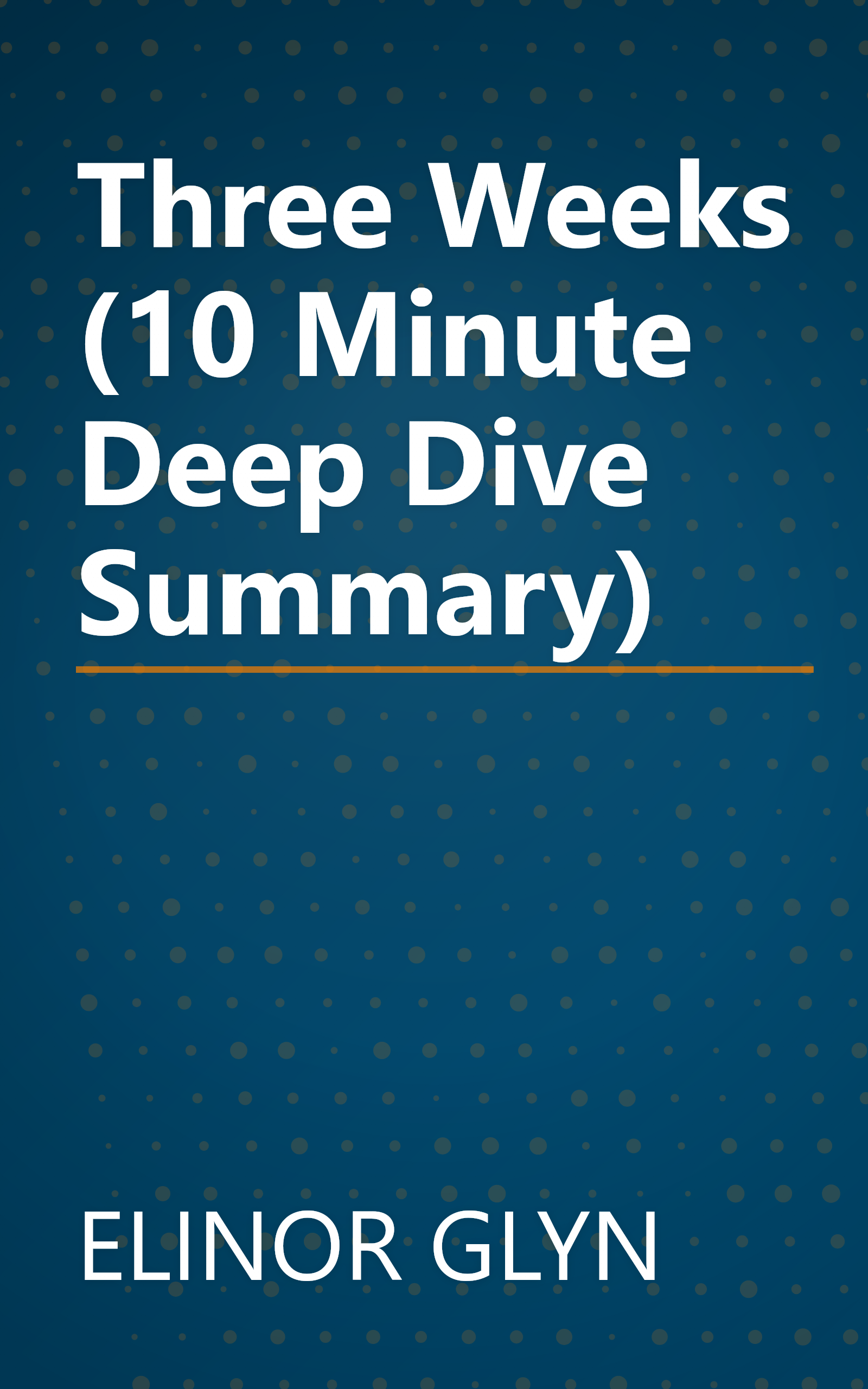 Three Weeks (10 Minute   Deep Dive Summary) book cover