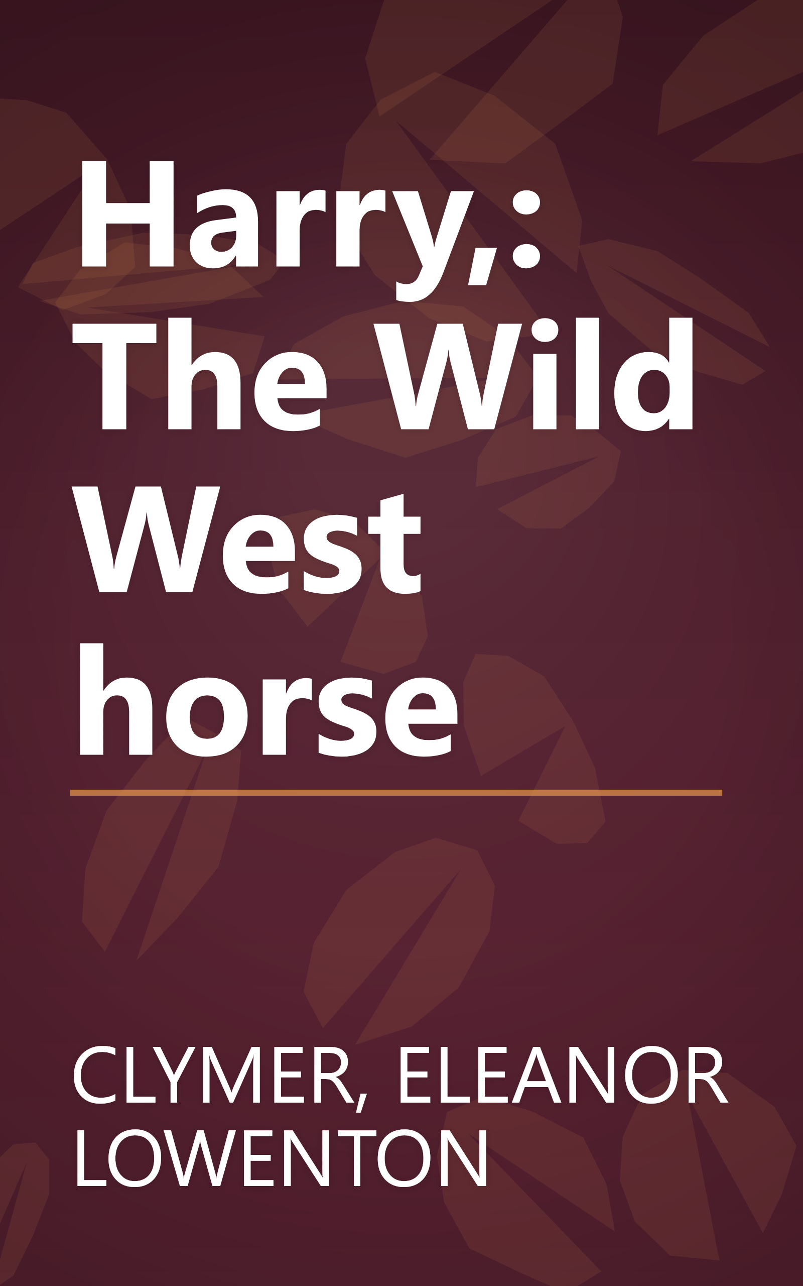 Harry,: The Wild West horse book cover