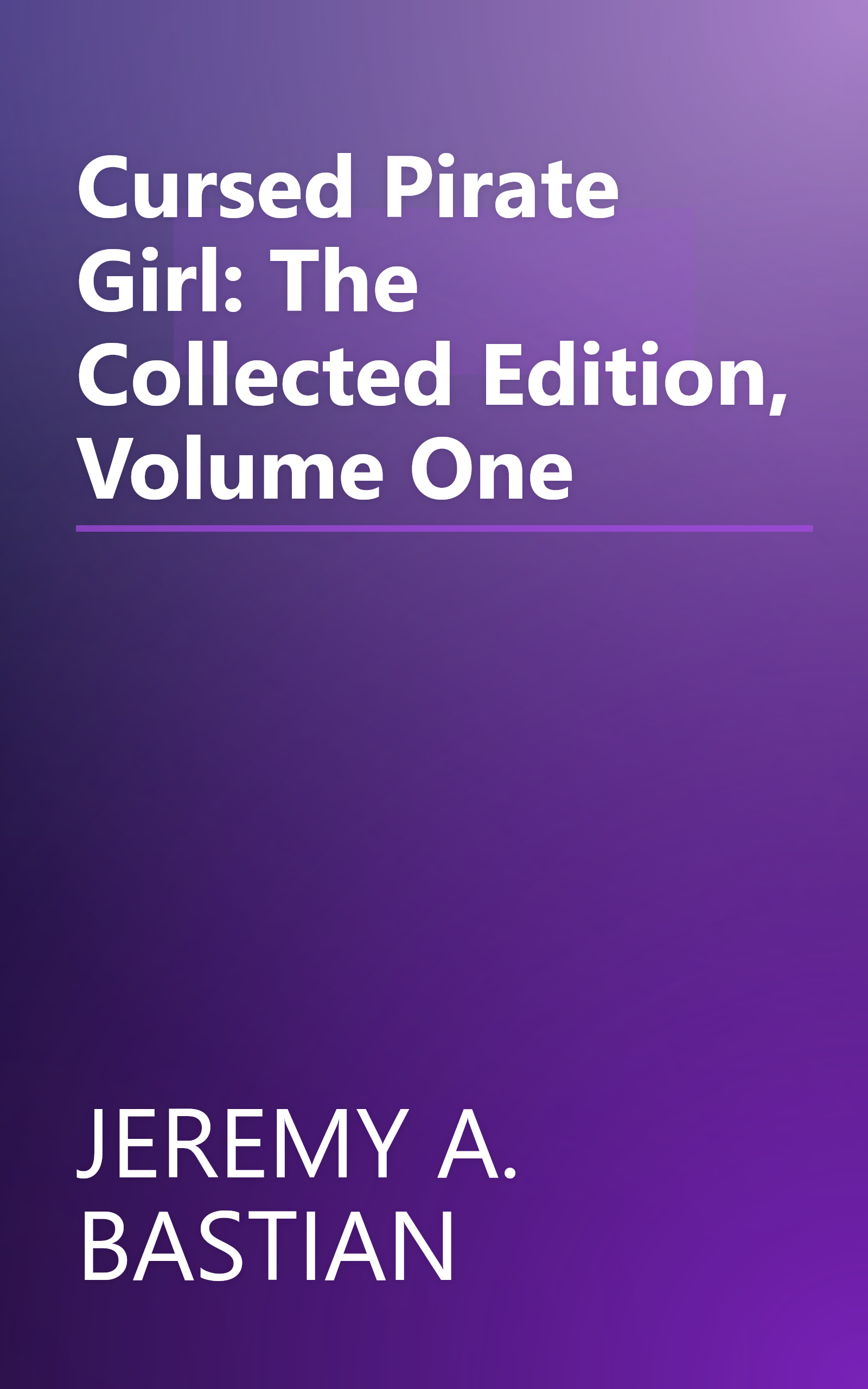 Cursed Pirate Girl: The Collected Edition, Volume One book cover