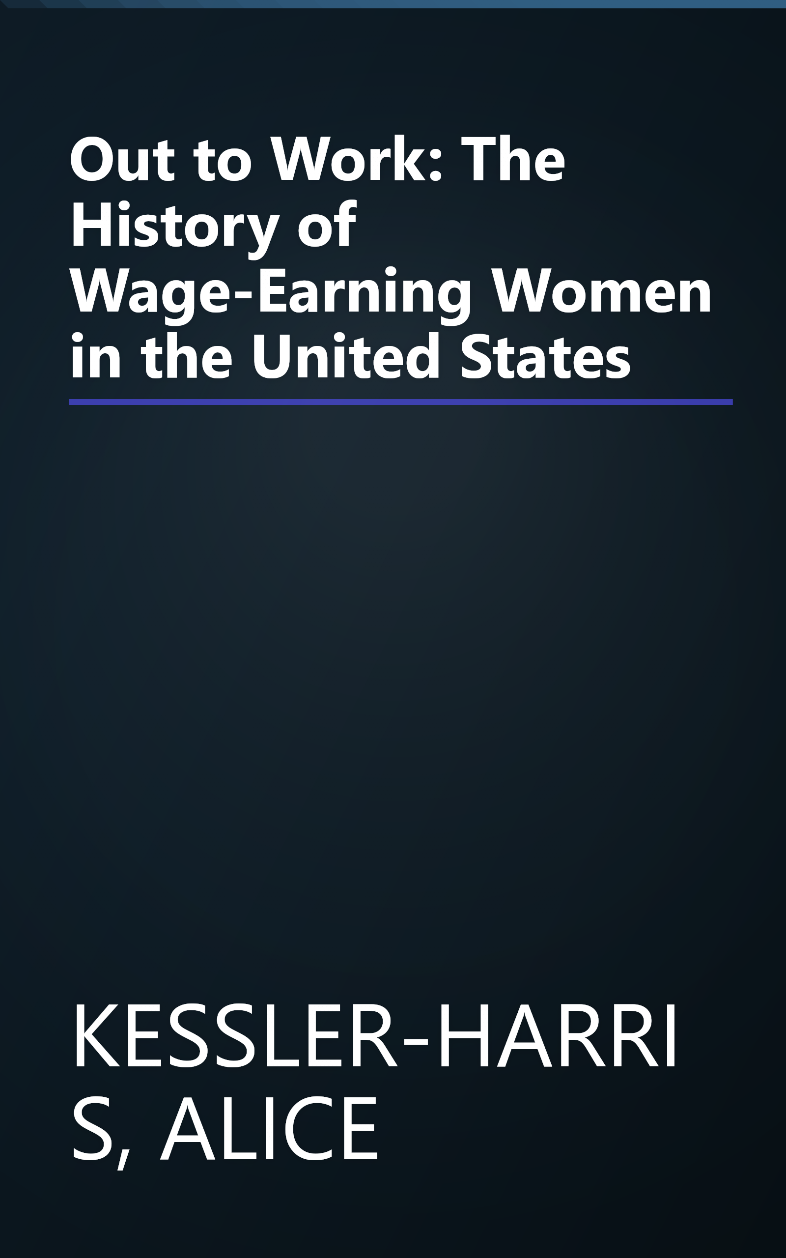Out to Work: The History of Wage-Earning Women in the United States book cover