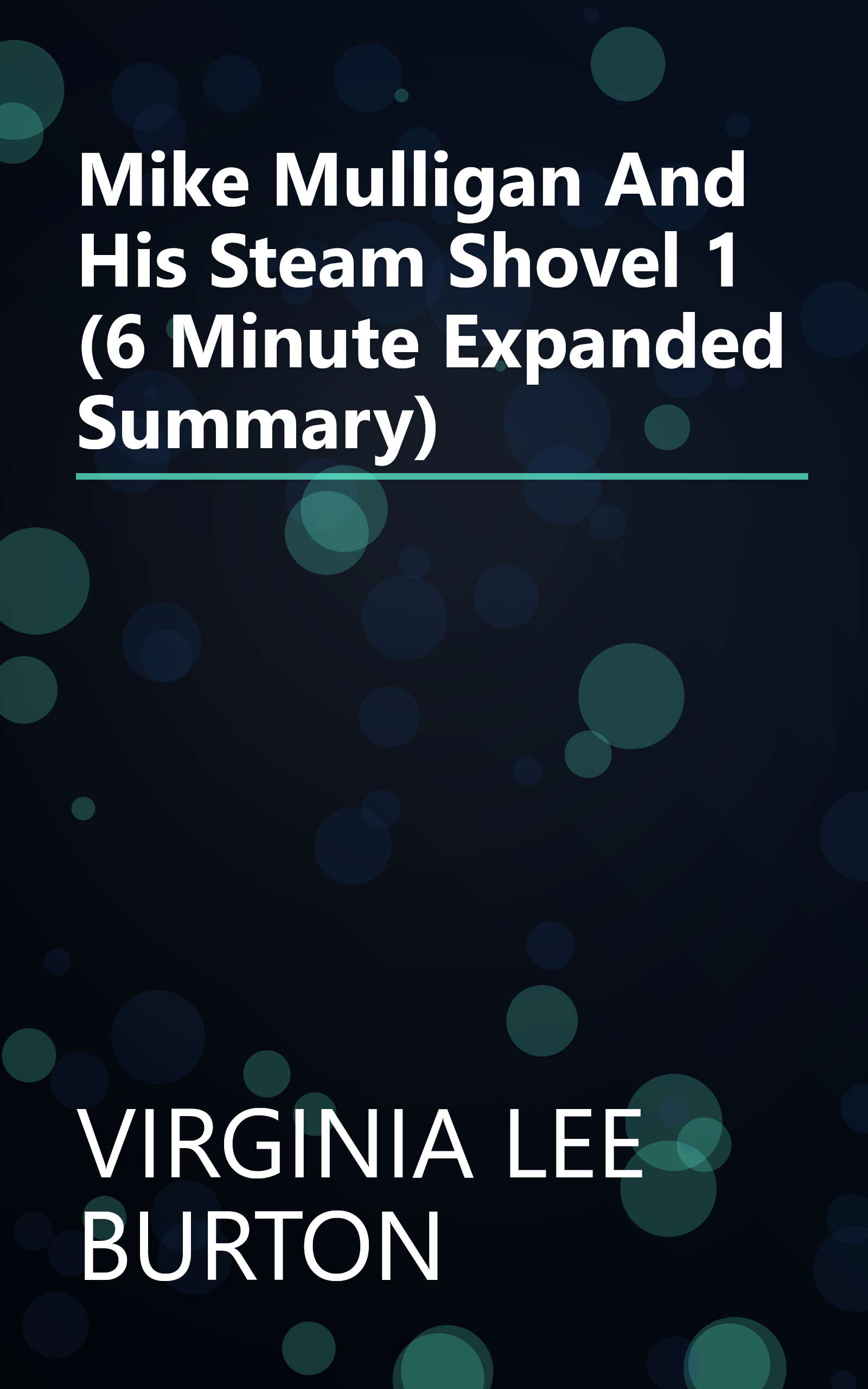 Mike Mulligan And His Steam Shovel 1 (6 Minute   Expanded Summary) book cover