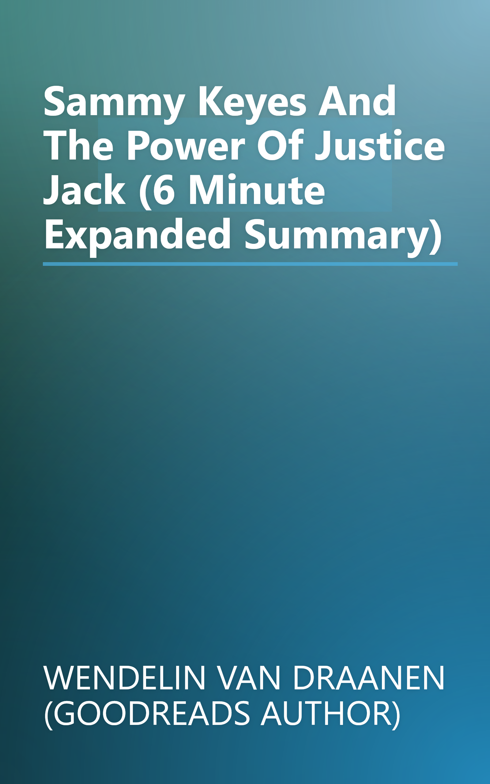 Sammy Keyes And The Power Of Justice Jack (6 Minute   Expanded Summary) book cover