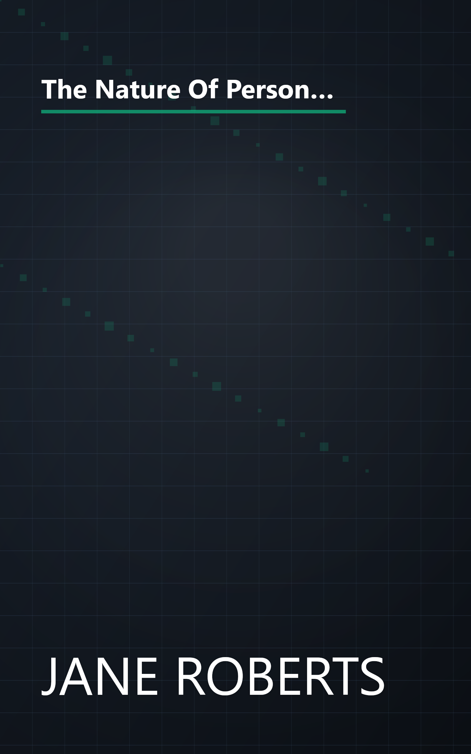 The Nature Of Personal Reality  Specific  Practical Techniques For Solving Everyday Problems And Enr (10 Minute   Deep Dive Summary) book cover