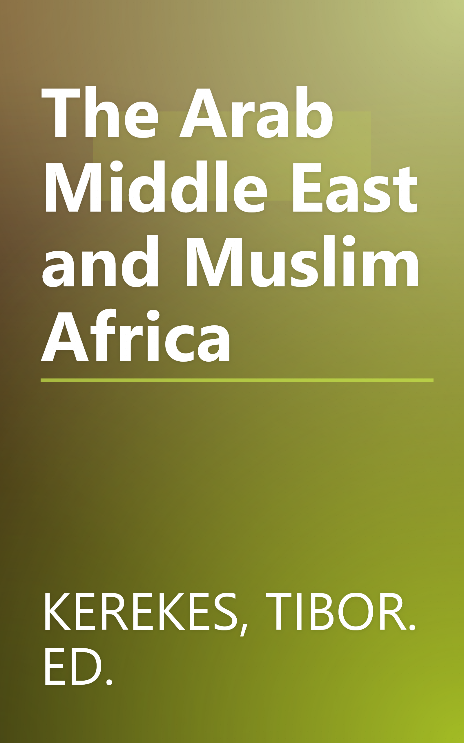 The Arab Middle East and Muslim Africa book cover