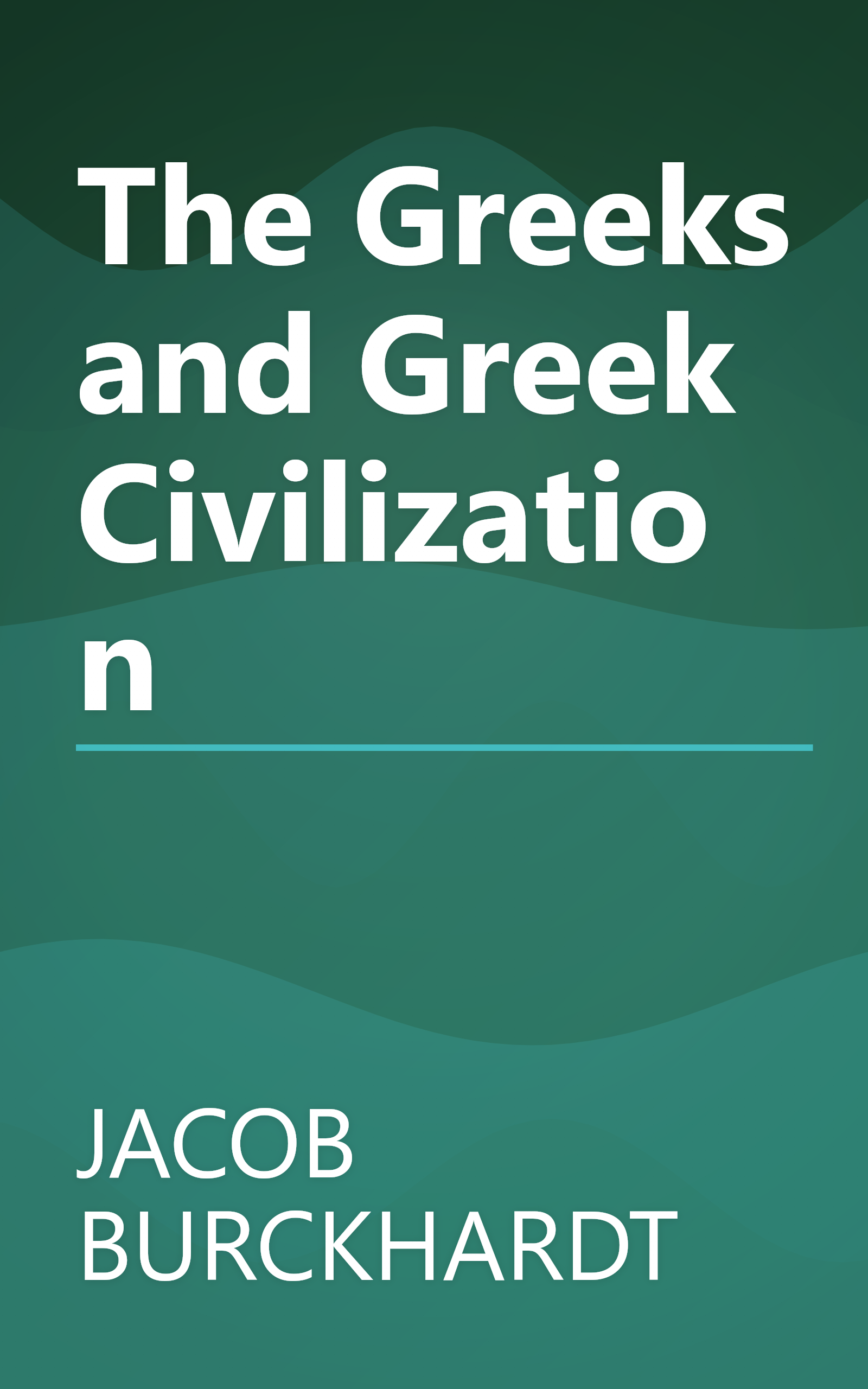 The Greeks and Greek Civilization book cover