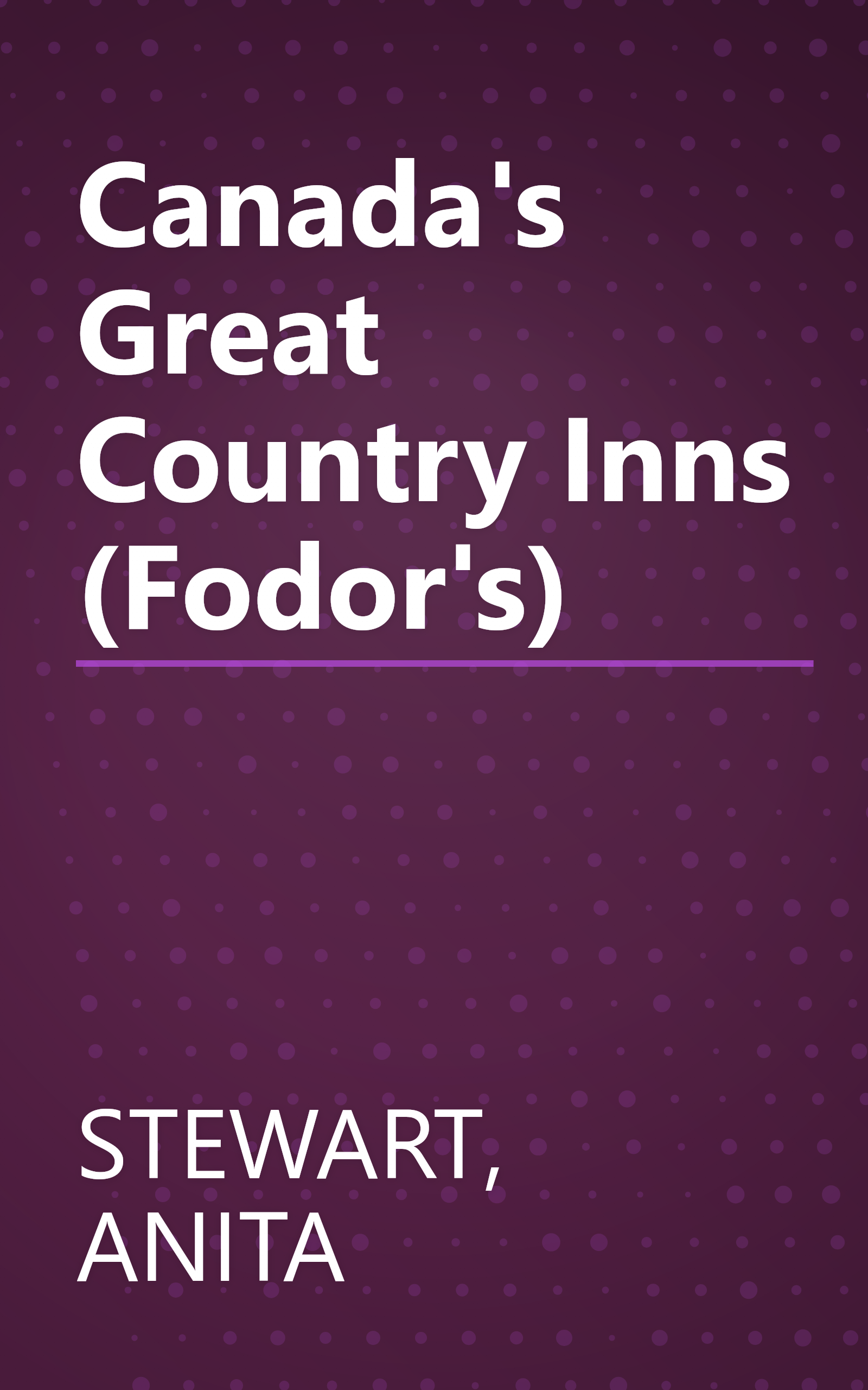 Canada's Great Country Inns (Fodor's) book cover