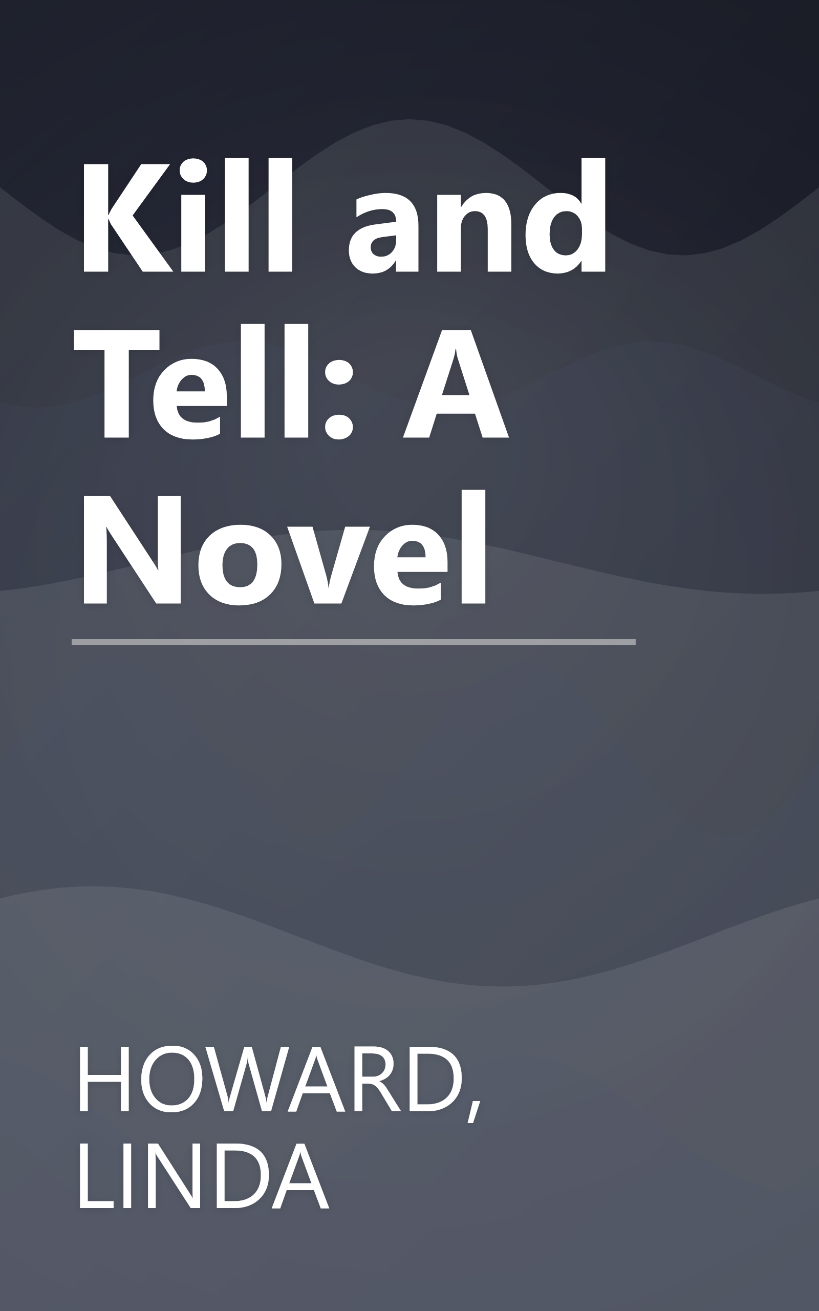 Kill and Tell: A Novel book cover