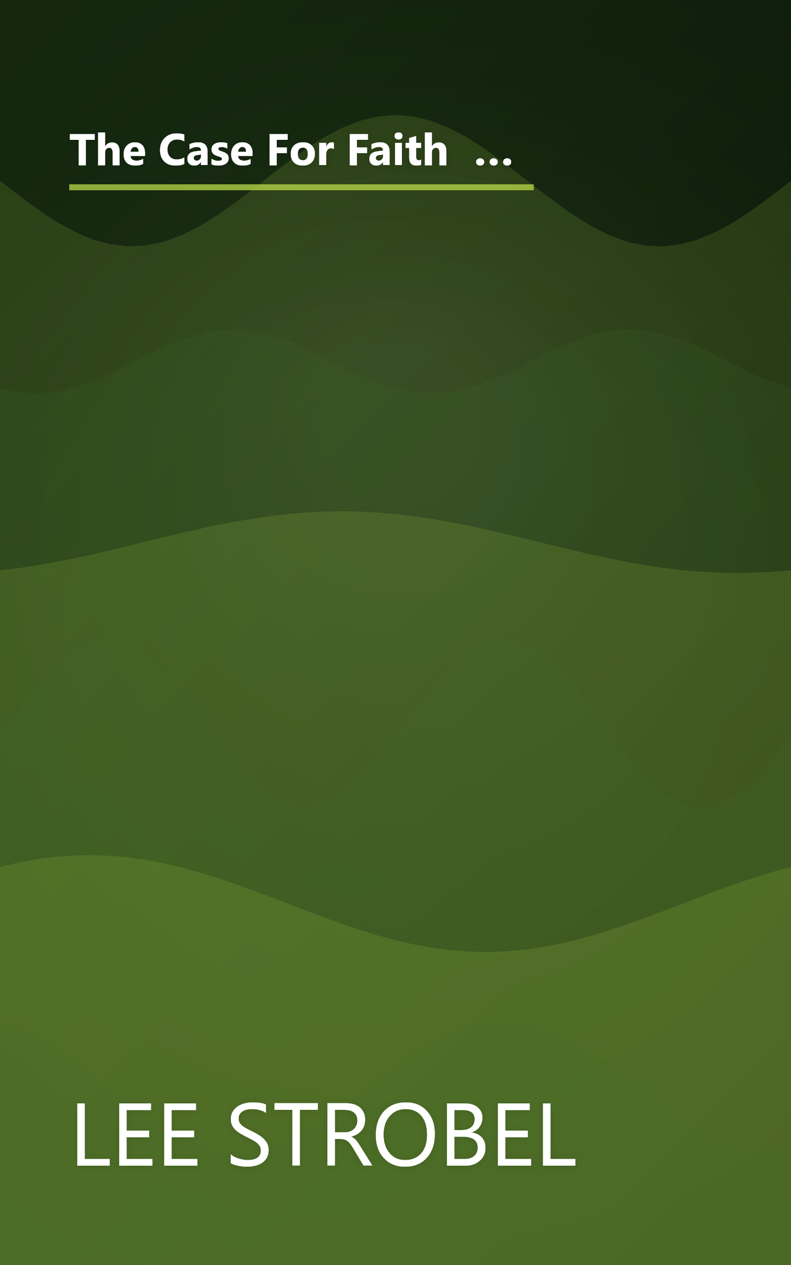 The Case For Faith  A Journalist Investigates The Toughest Objections To Christianity 1 (10 Minute   Deep Dive Summary) book cover