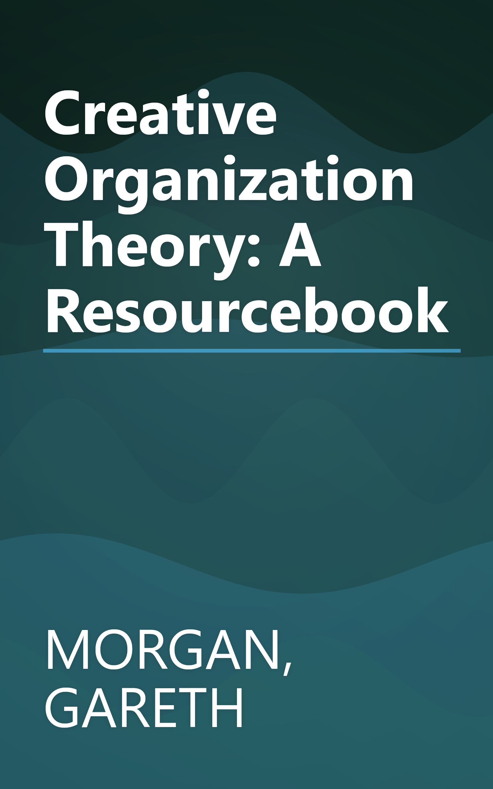 Creative Organization Theory: A Resourcebook book cover