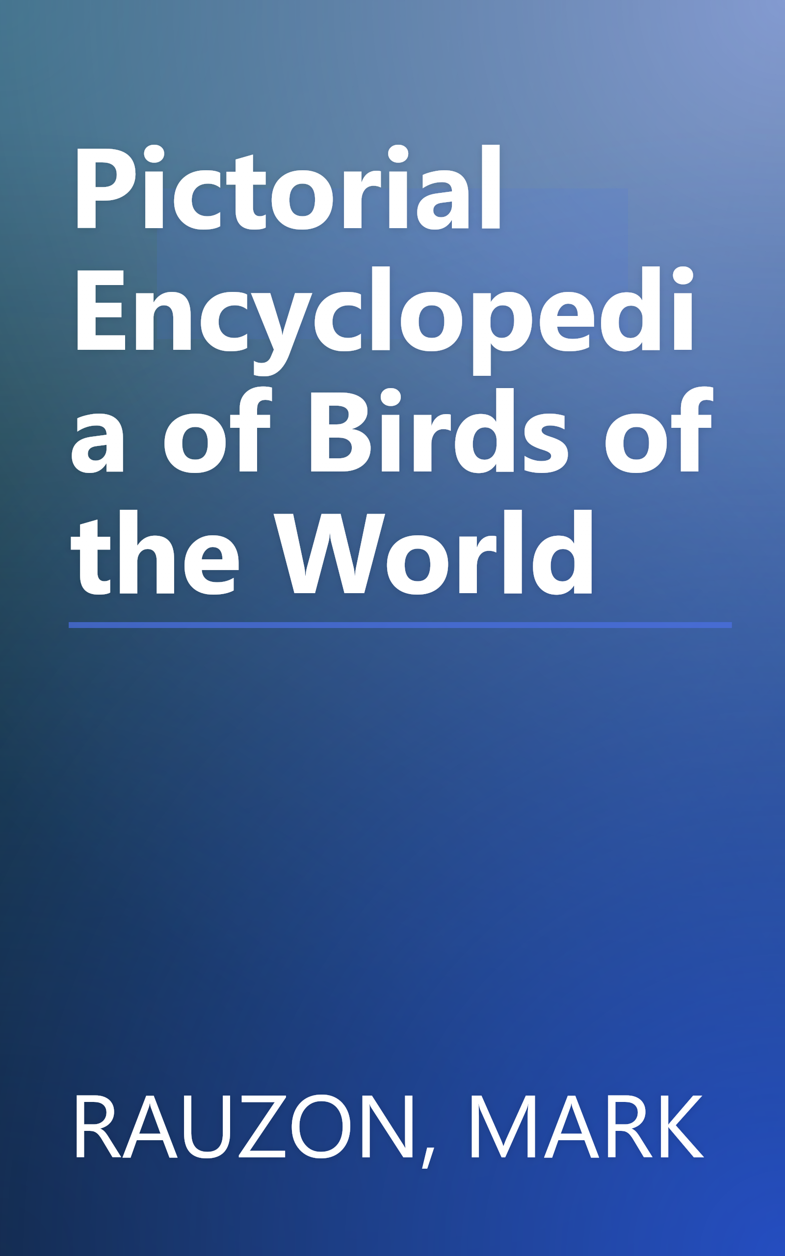 Pictorial Encyclopedia of Birds of the World book cover
